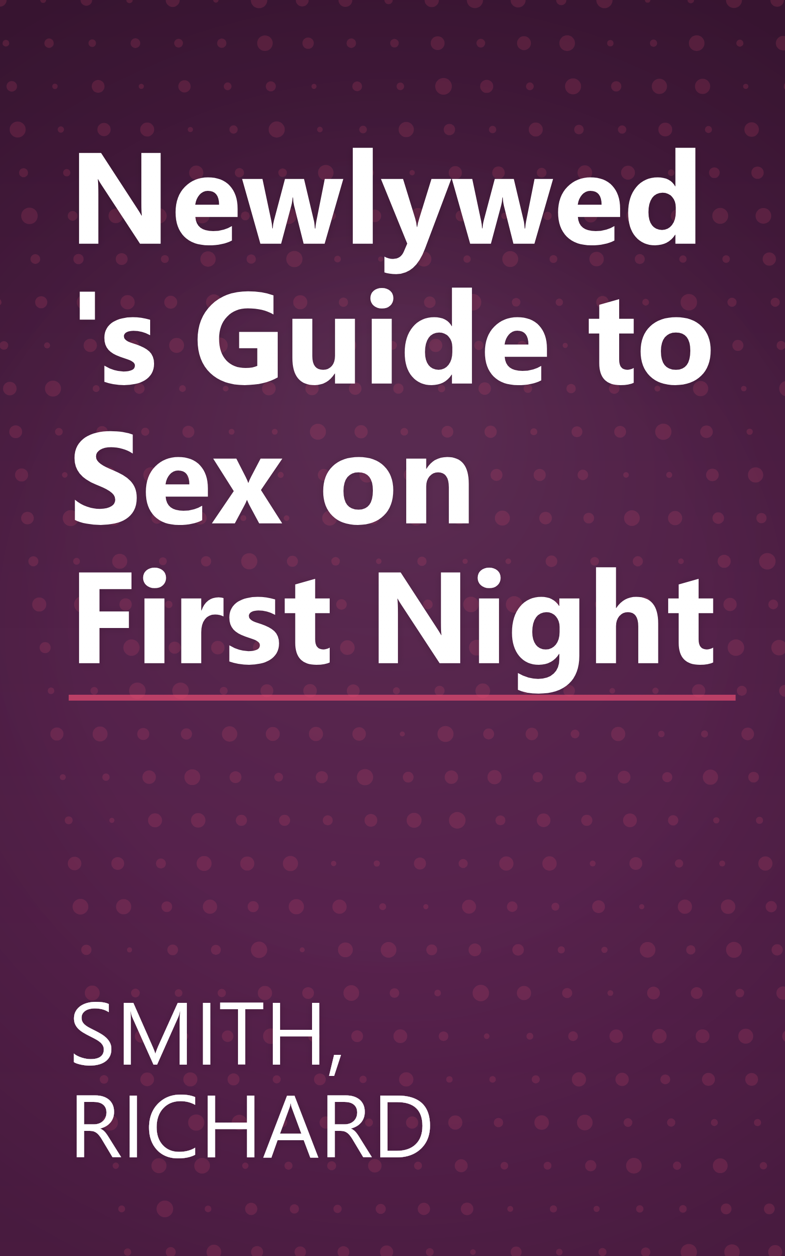 Newlywed's Guide to Sex on First Night book cover