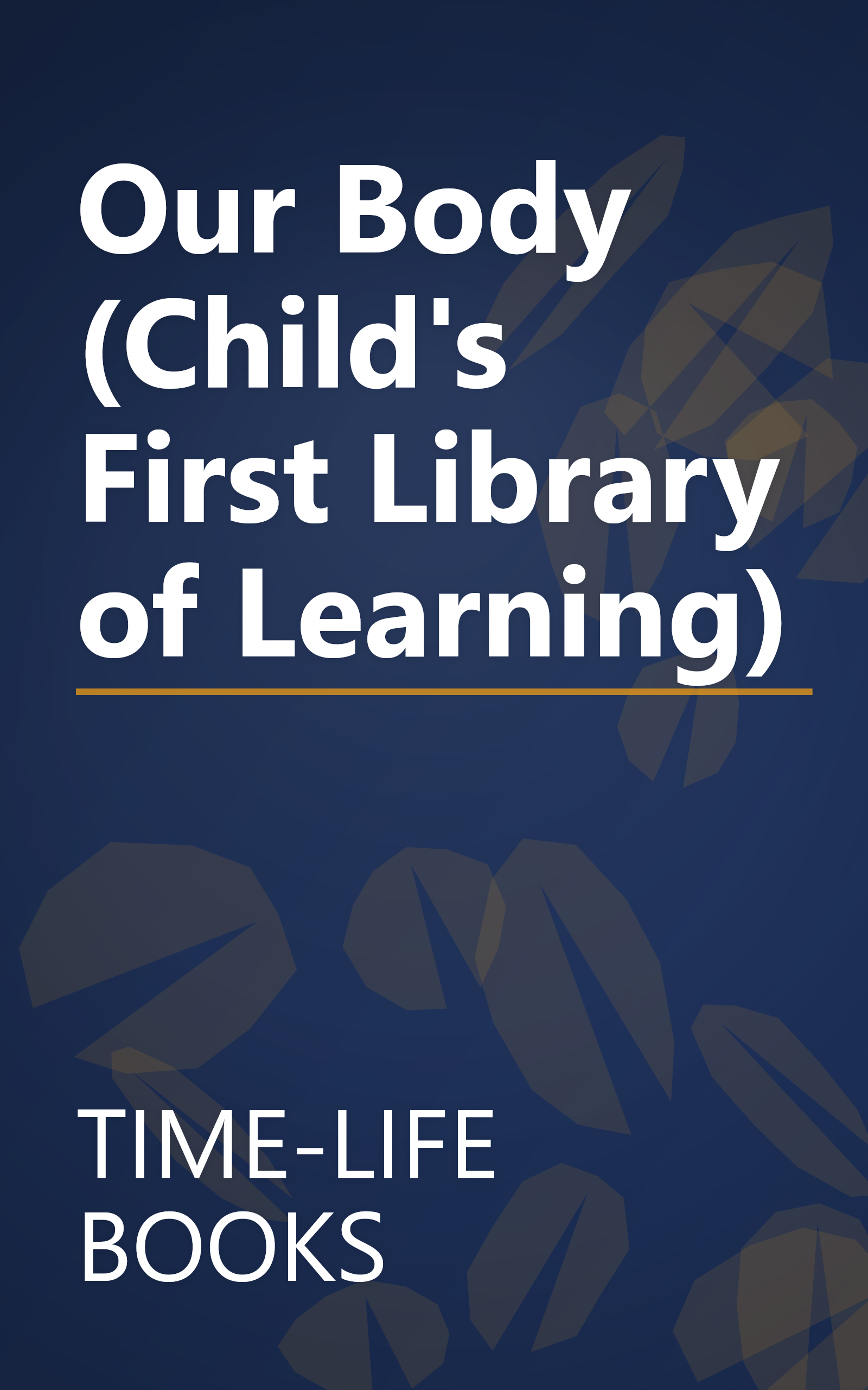 Our Body (Child's First Library of Learning) book cover