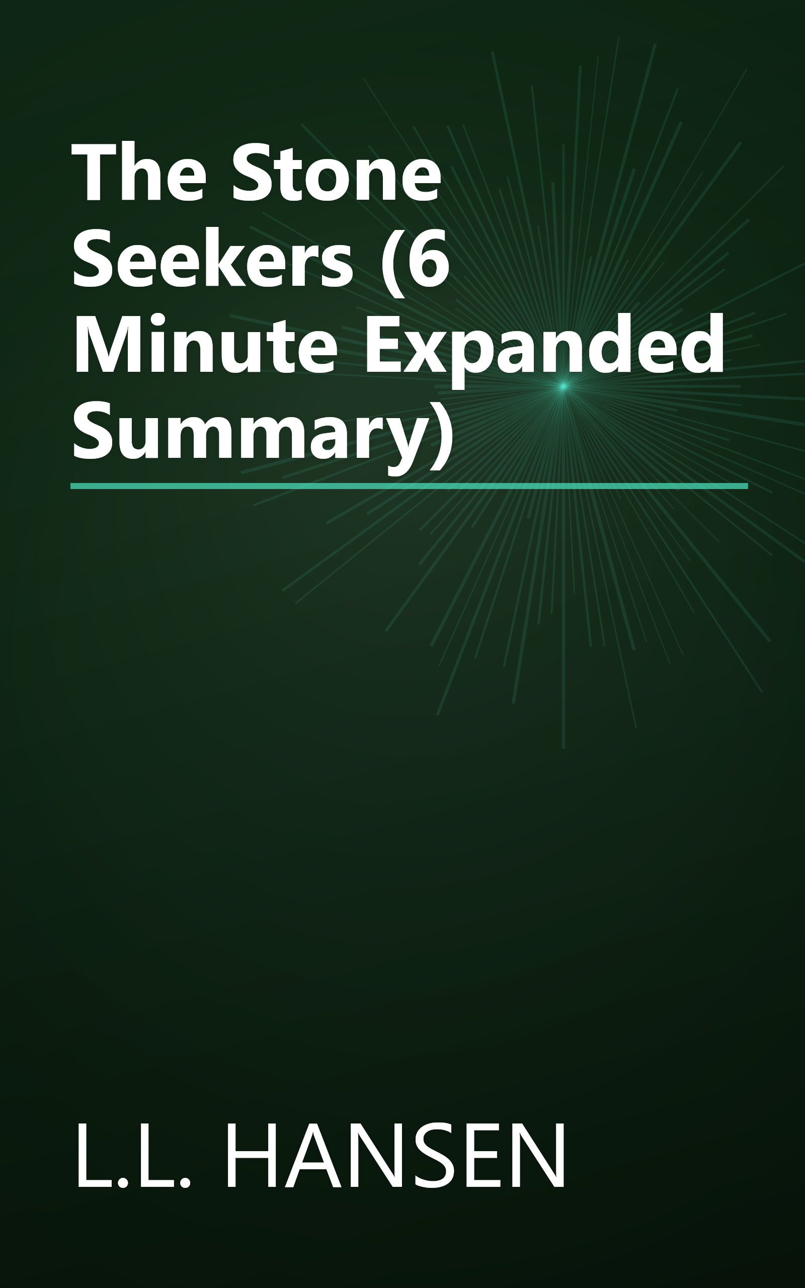 The Stone Seekers (6 Minute   Expanded Summary) book cover