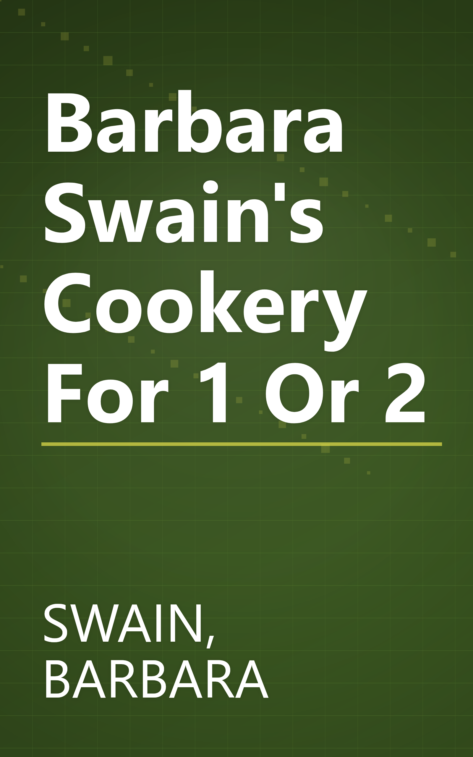 Barbara Swain's Cookery For 1 Or 2 book cover