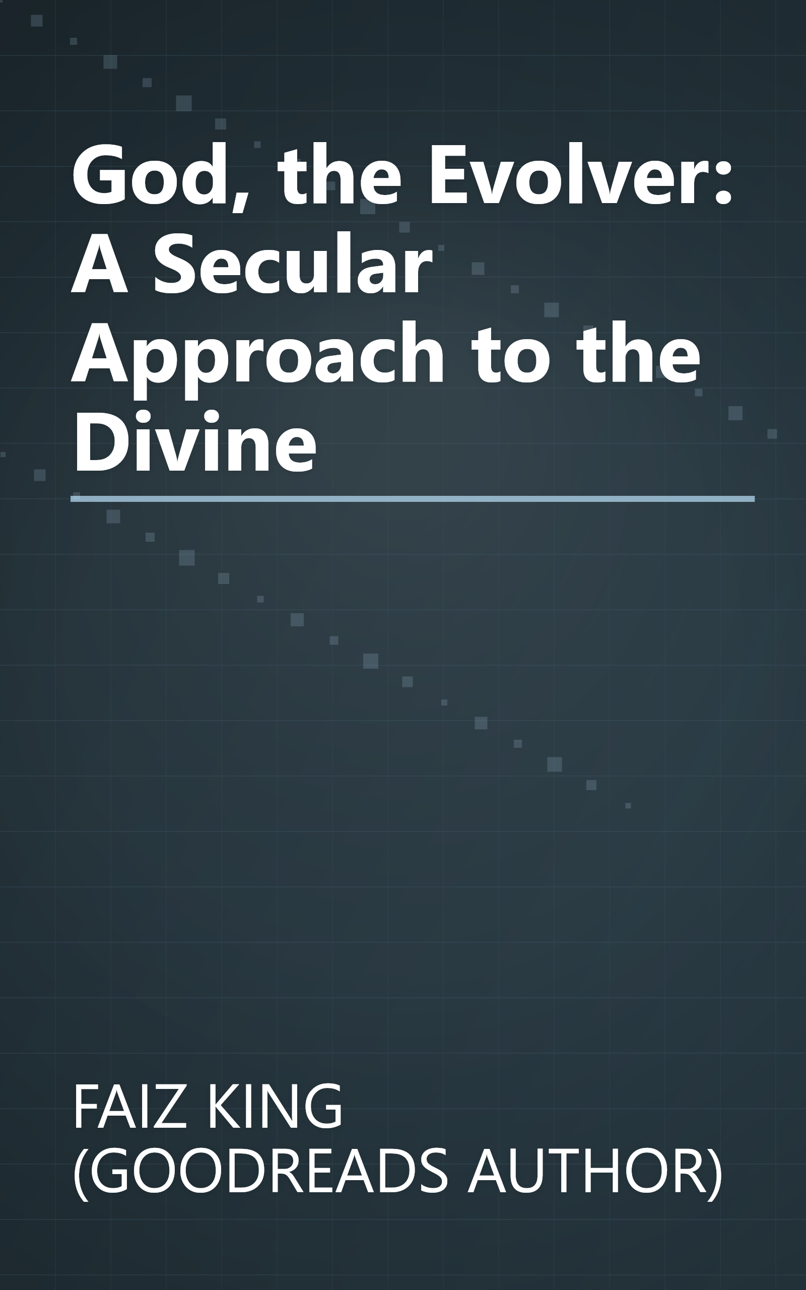 God, the Evolver: A Secular Approach to the Divine book cover