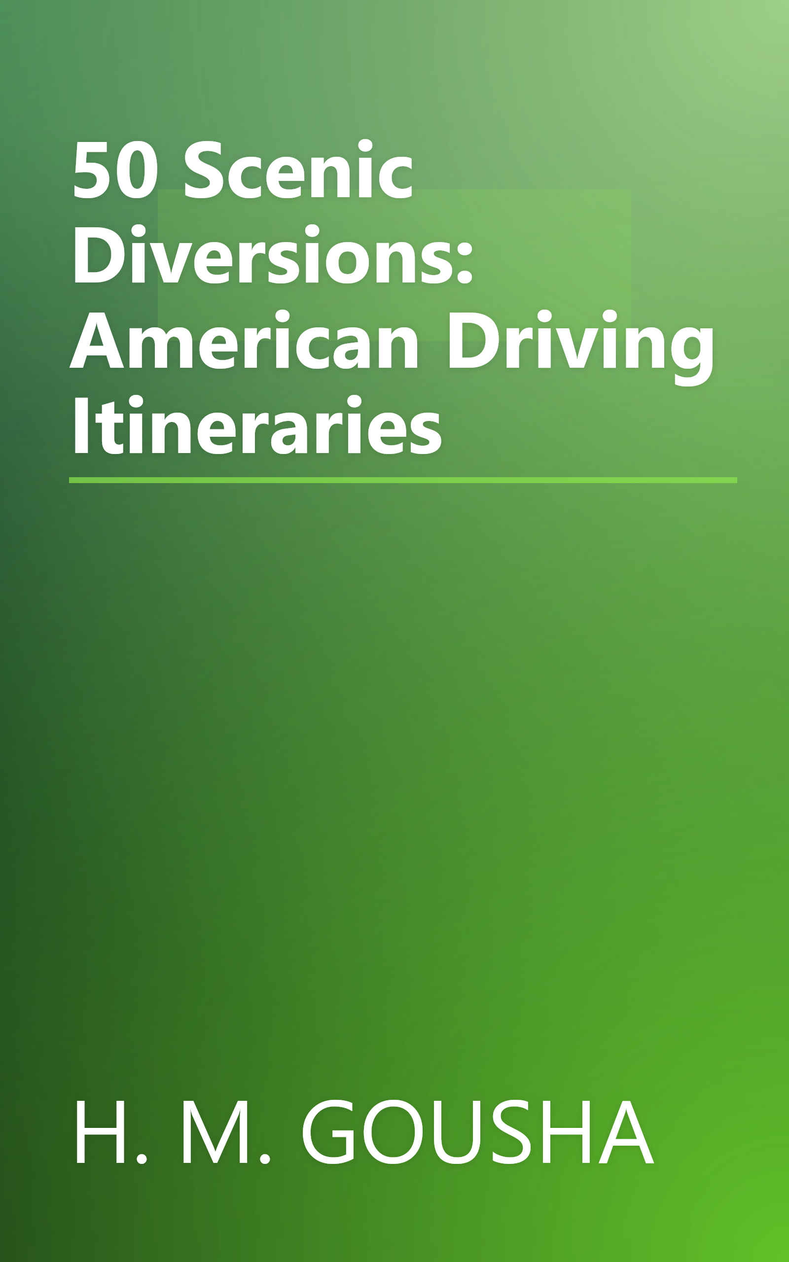 50 Scenic Diversions: American Driving Itineraries book cover