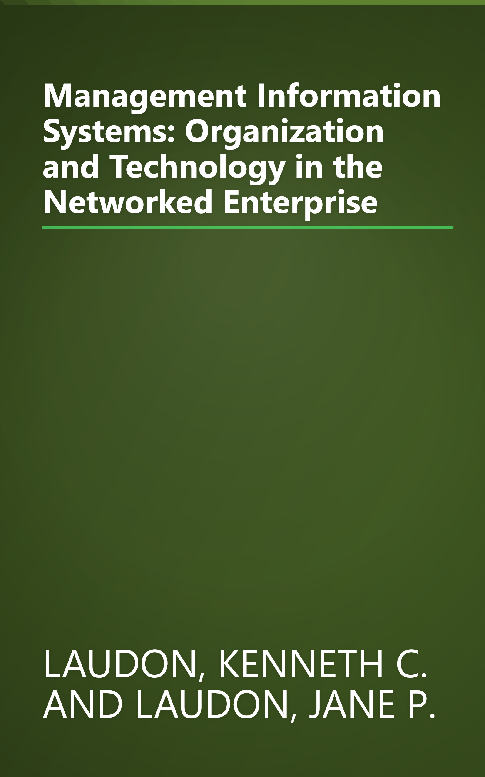 Management Information Systems: Organization and Technology in the Networked Enterprise book cover