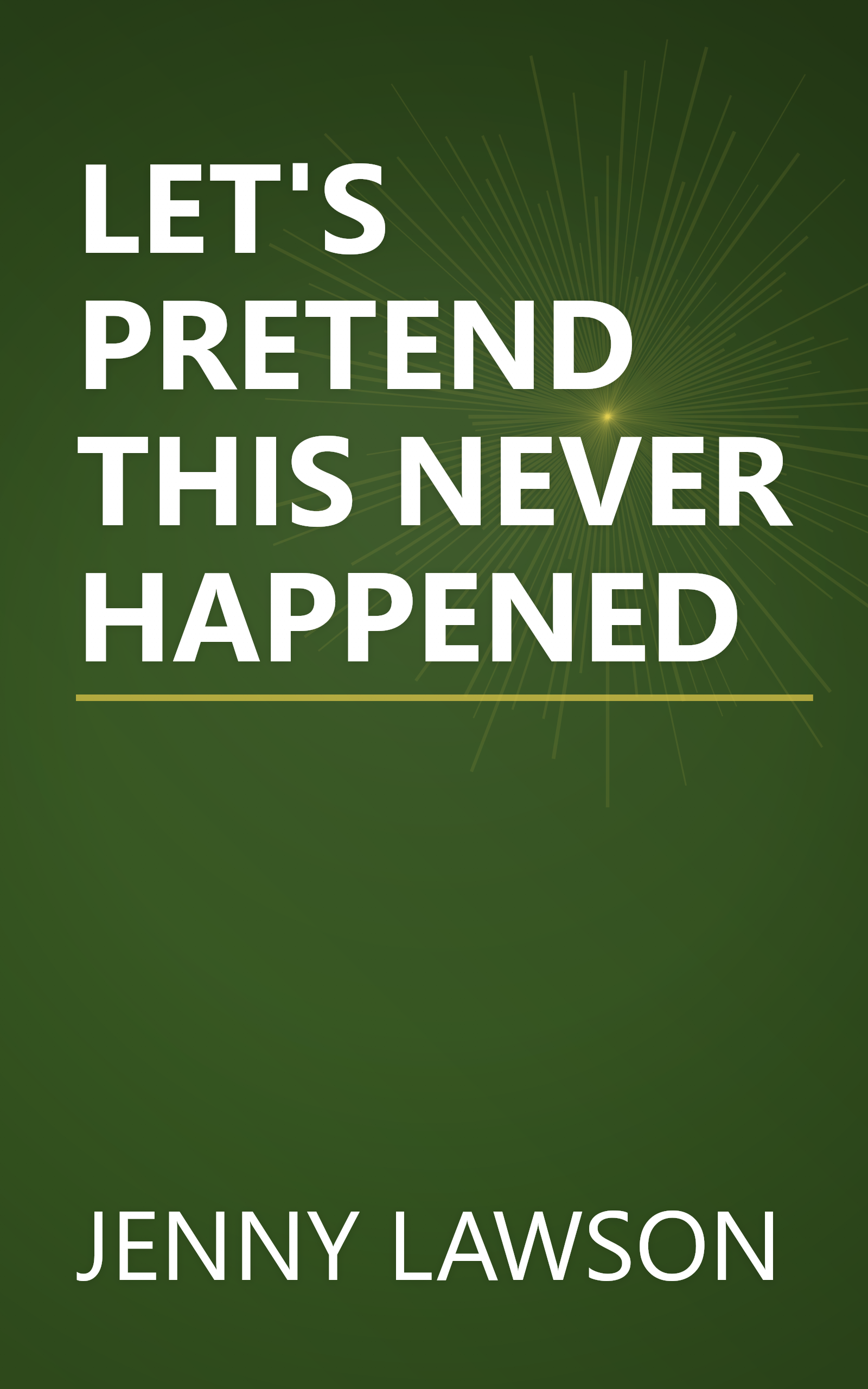 LET'S PRETEND THIS NEVER HAPPENED book cover