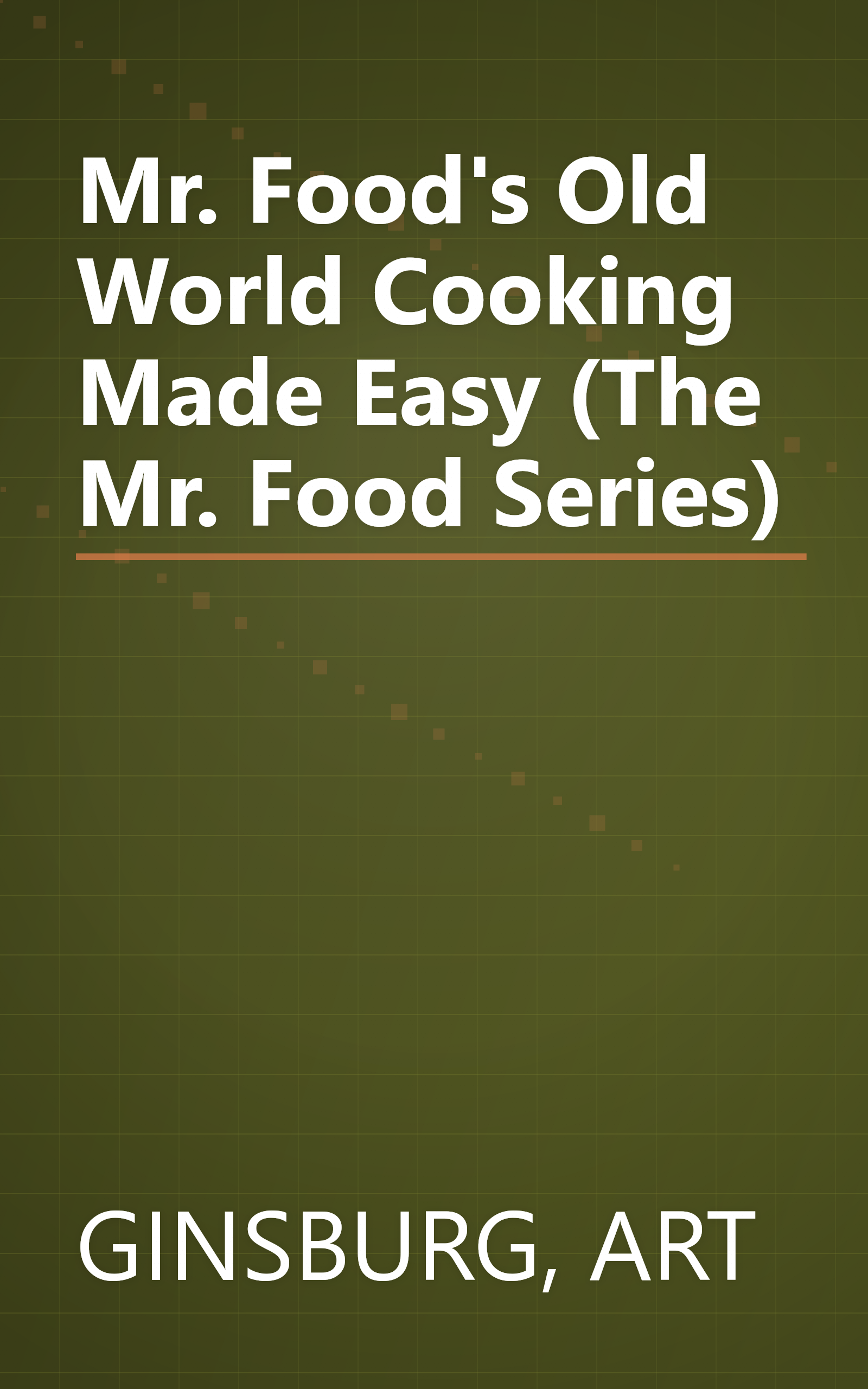 Mr. Food's Old World Cooking Made Easy (The Mr. Food Series) book cover