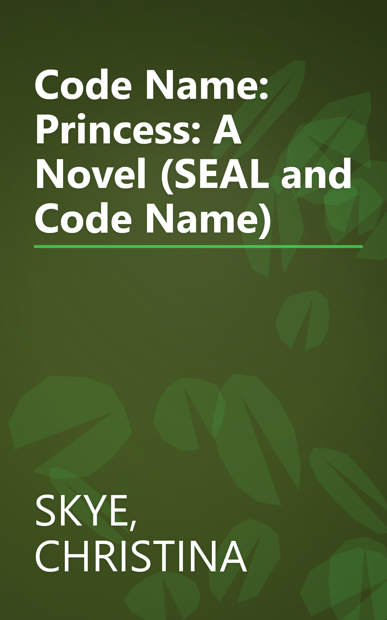 Code Name: Princess: A Novel (SEAL and Code Name) book cover
