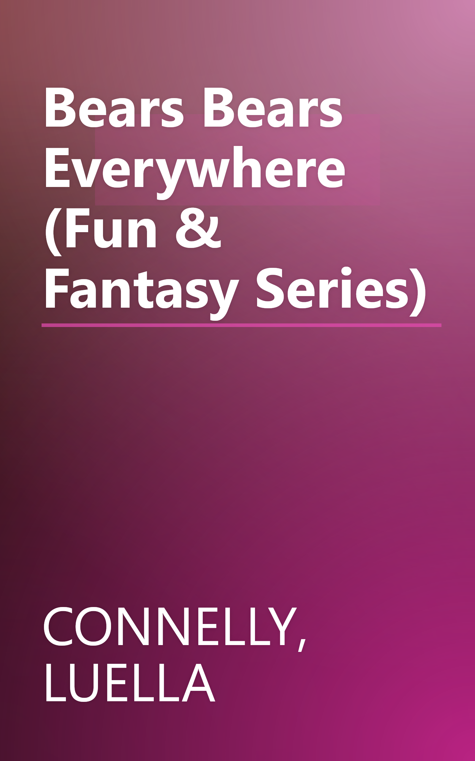 Bears Bears Everywhere (Fun & Fantasy Series) book cover