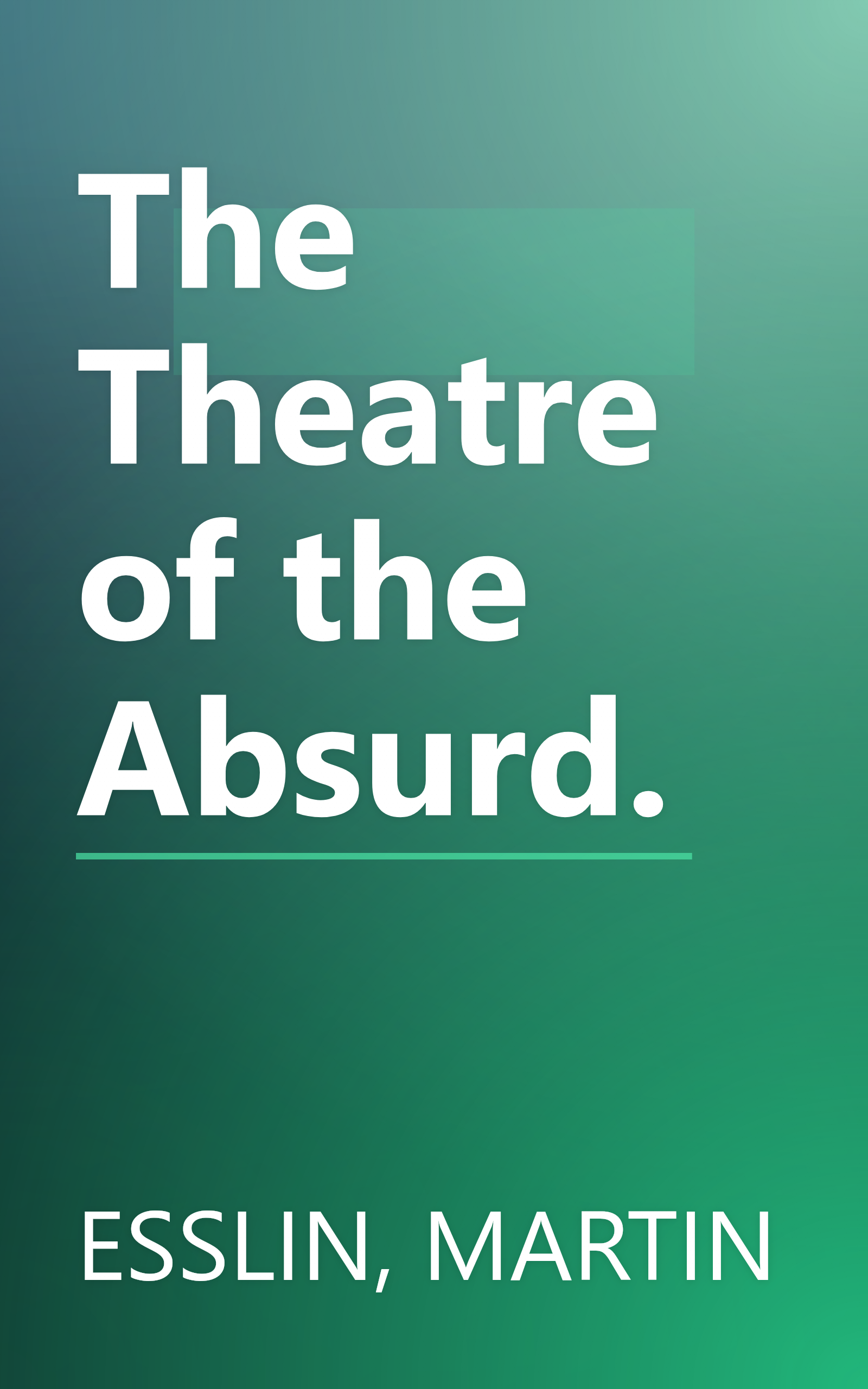The Theatre of the Absurd. book cover