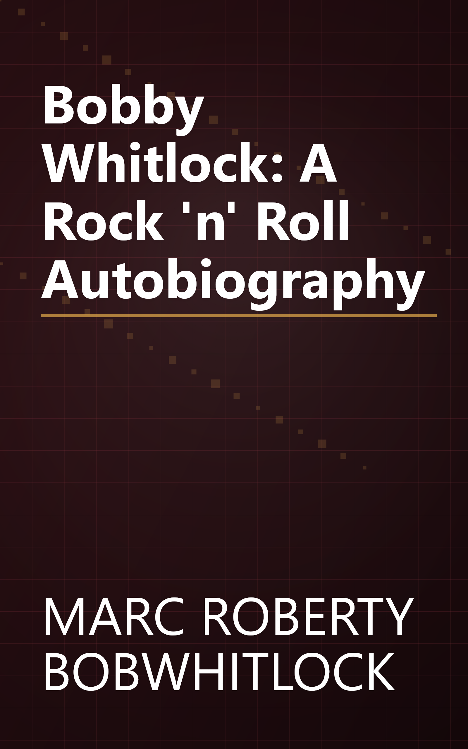 Bobby Whitlock: A Rock 'n' Roll Autobiography book cover