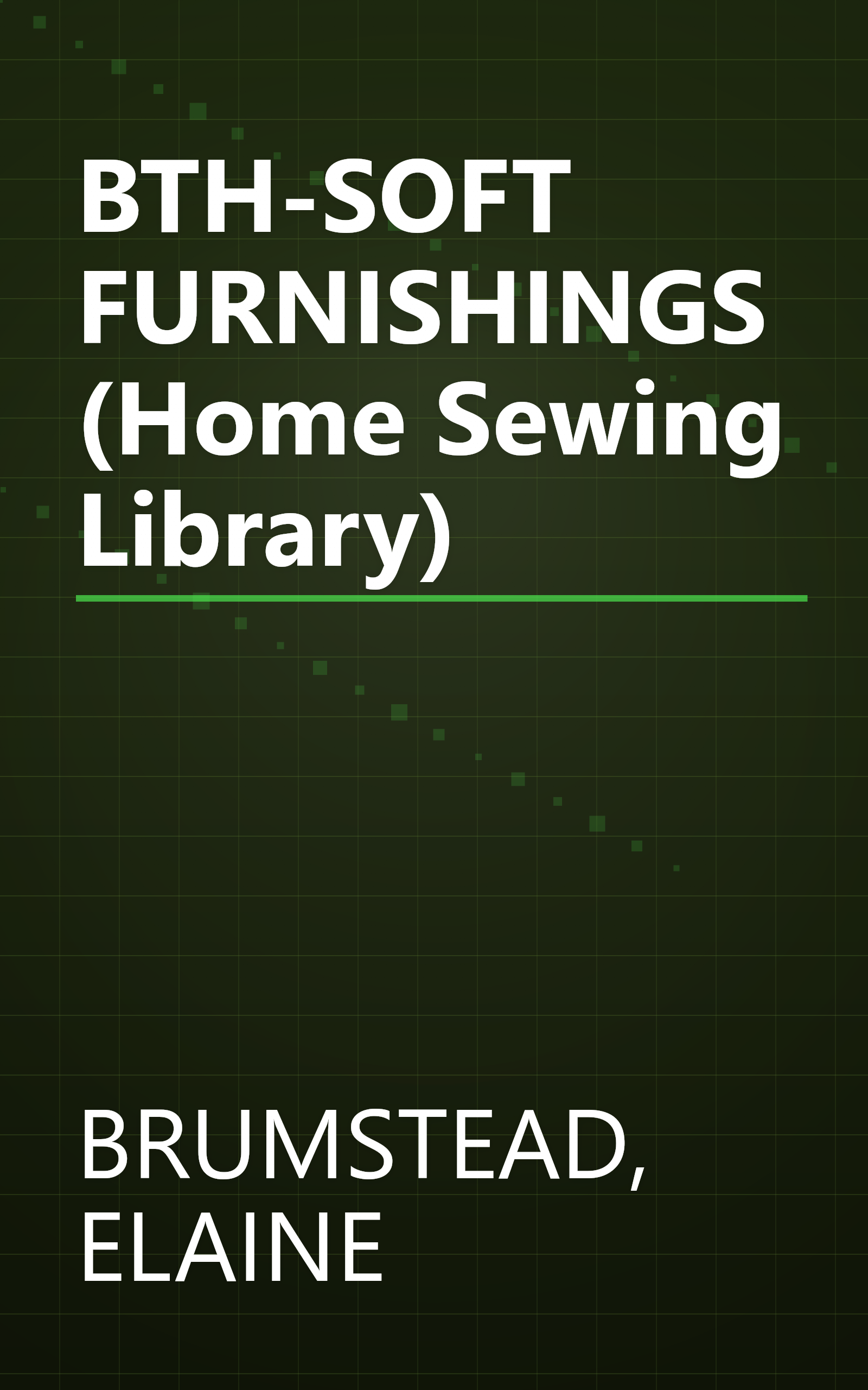 BTH-SOFT FURNISHINGS (Home Sewing Library) book cover