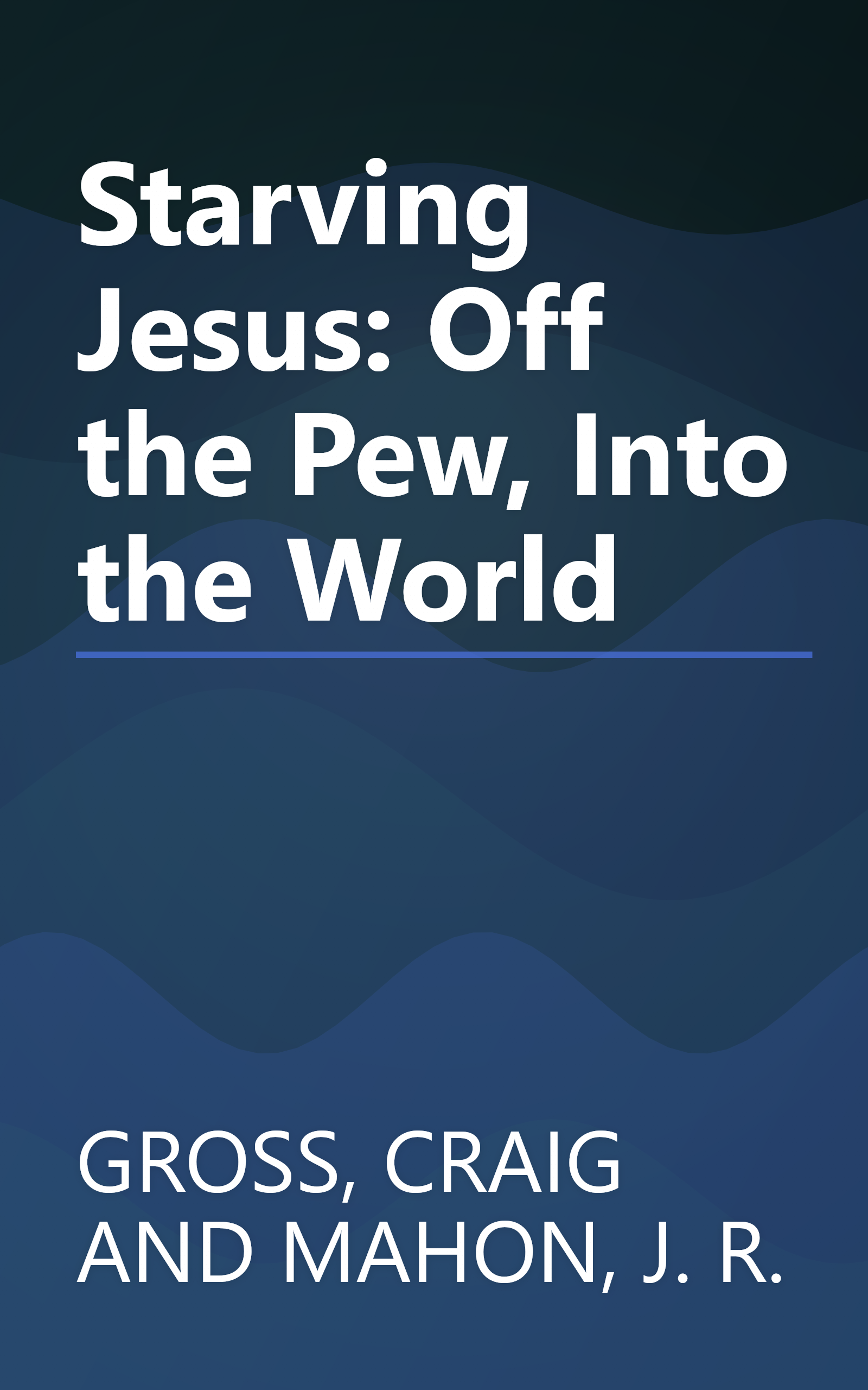 Starving Jesus: Off the Pew, Into the World book cover