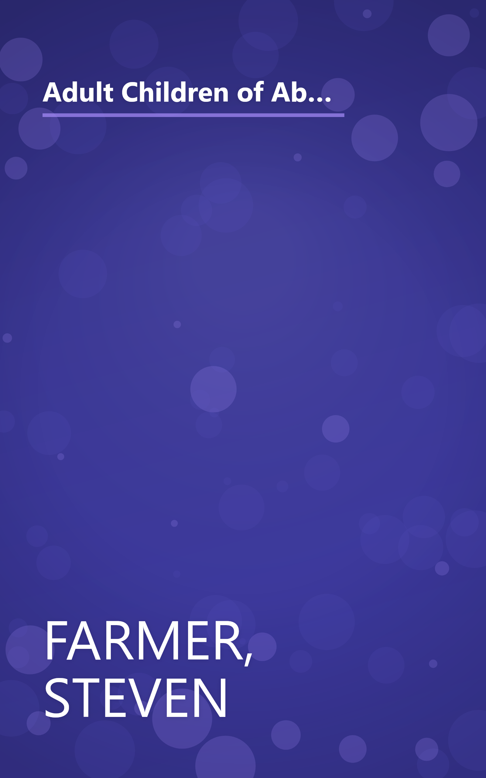 Adult Children of Abusive Parents: A Healing Program for Those Who Have Been Physically, Sexually, or Emotionally Abused book cover