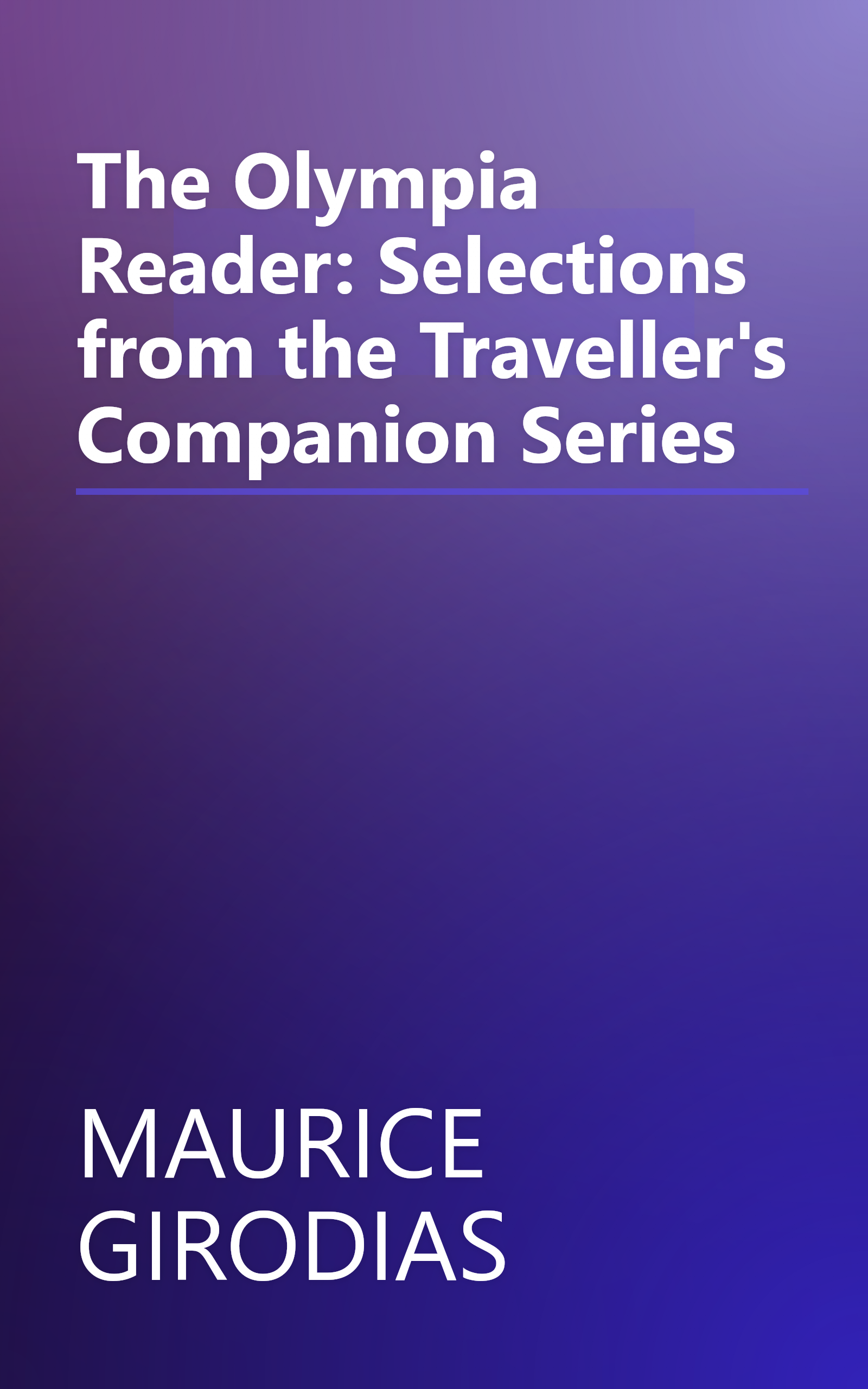 The Olympia Reader: Selections from the Traveller's Companion Series book cover