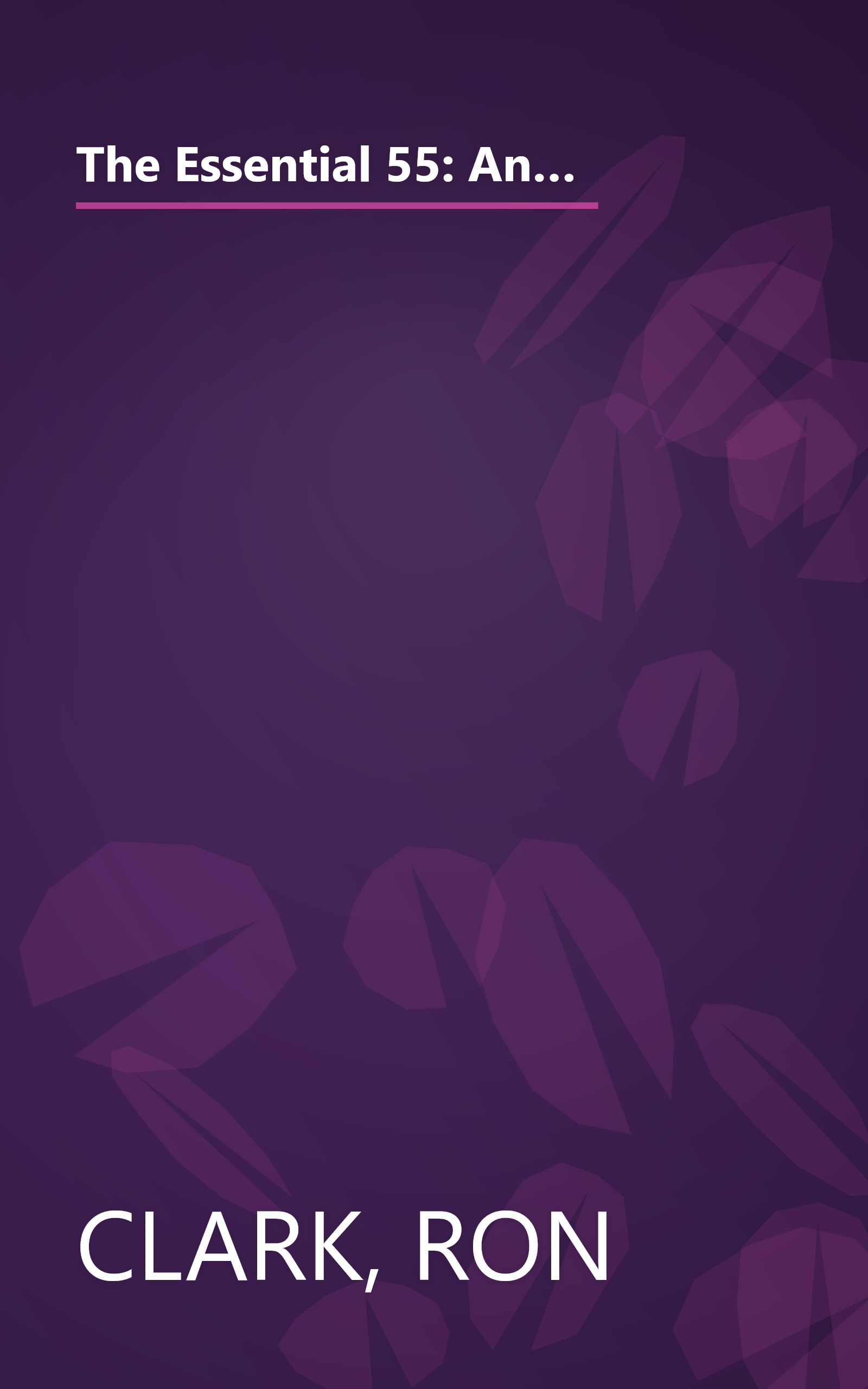 The Essential 55: An Award-Winning Educator's Rules For Discovering the Successful Student in Every Child book cover