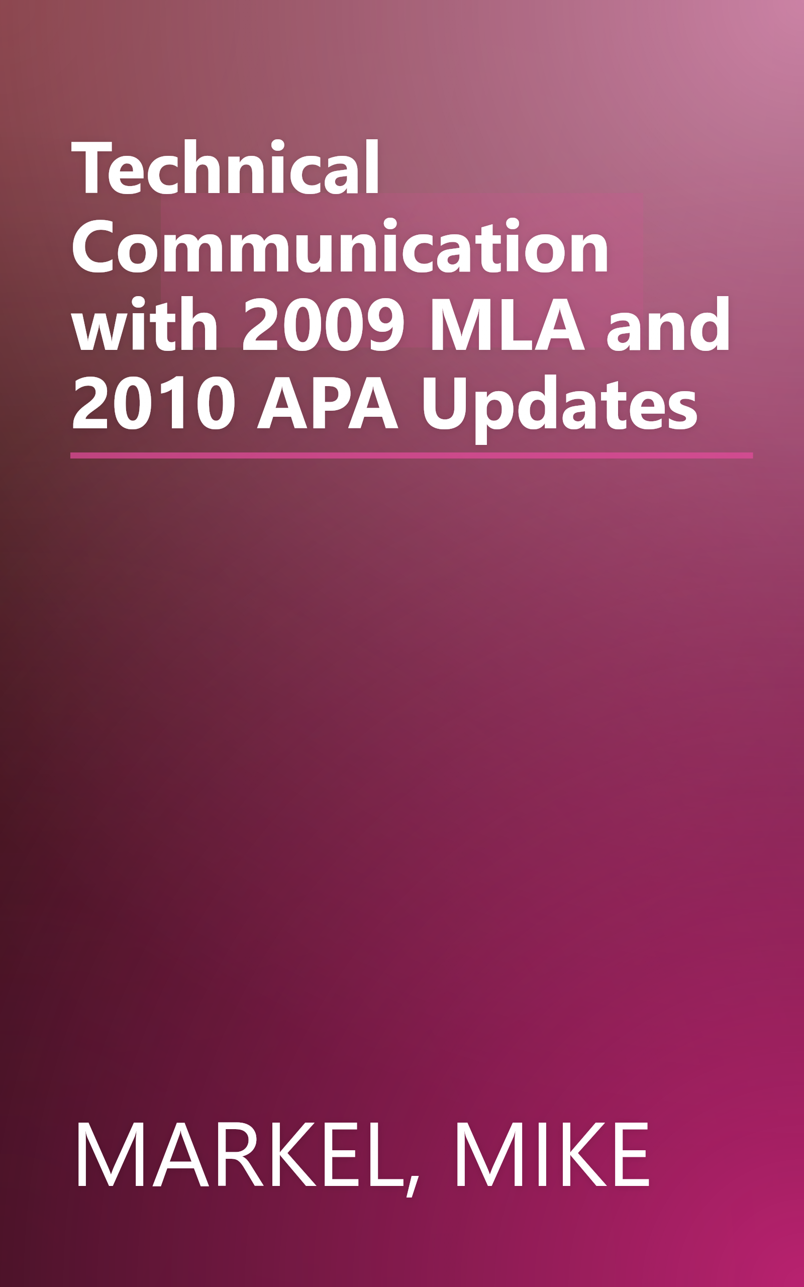 Technical Communication with 2009 MLA and 2010 APA Updates book cover