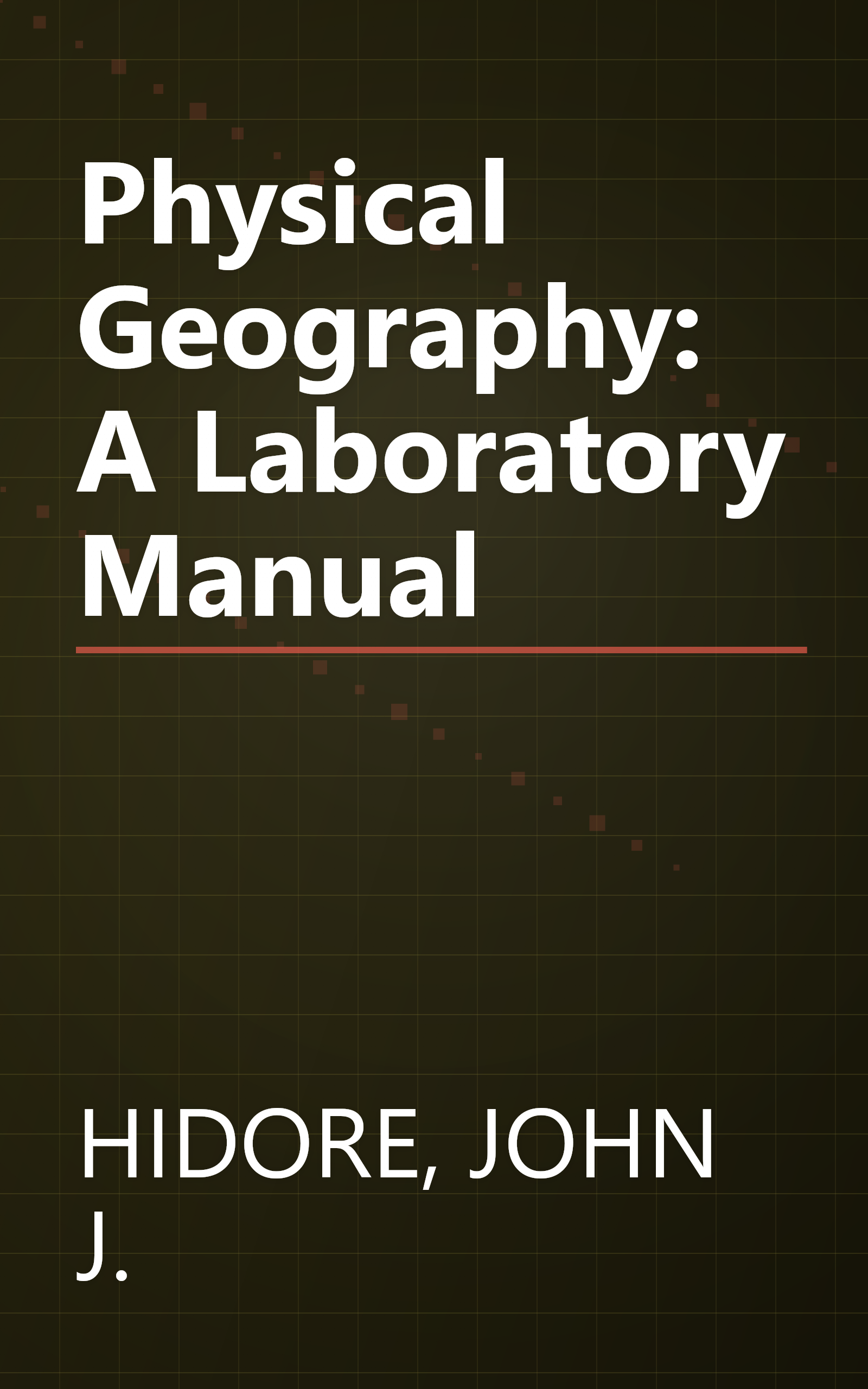 Physical Geography: A Laboratory Manual book cover