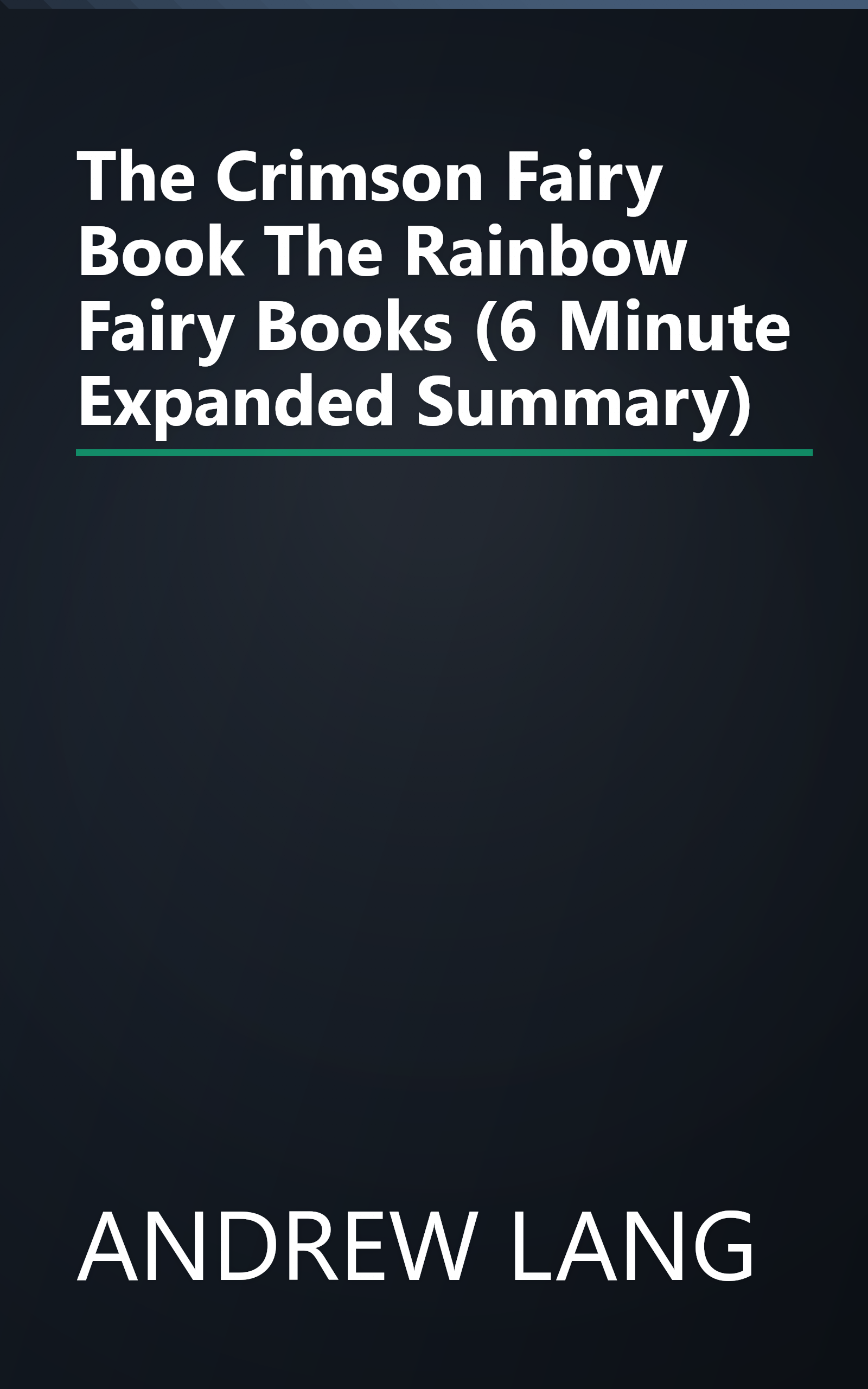The Crimson Fairy Book  The Rainbow Fairy Books  (6 Minute   Expanded Summary) book cover