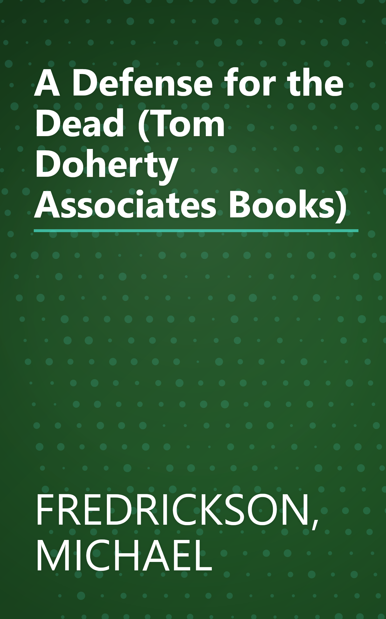A Defense for the Dead (Tom Doherty Associates Books) book cover
