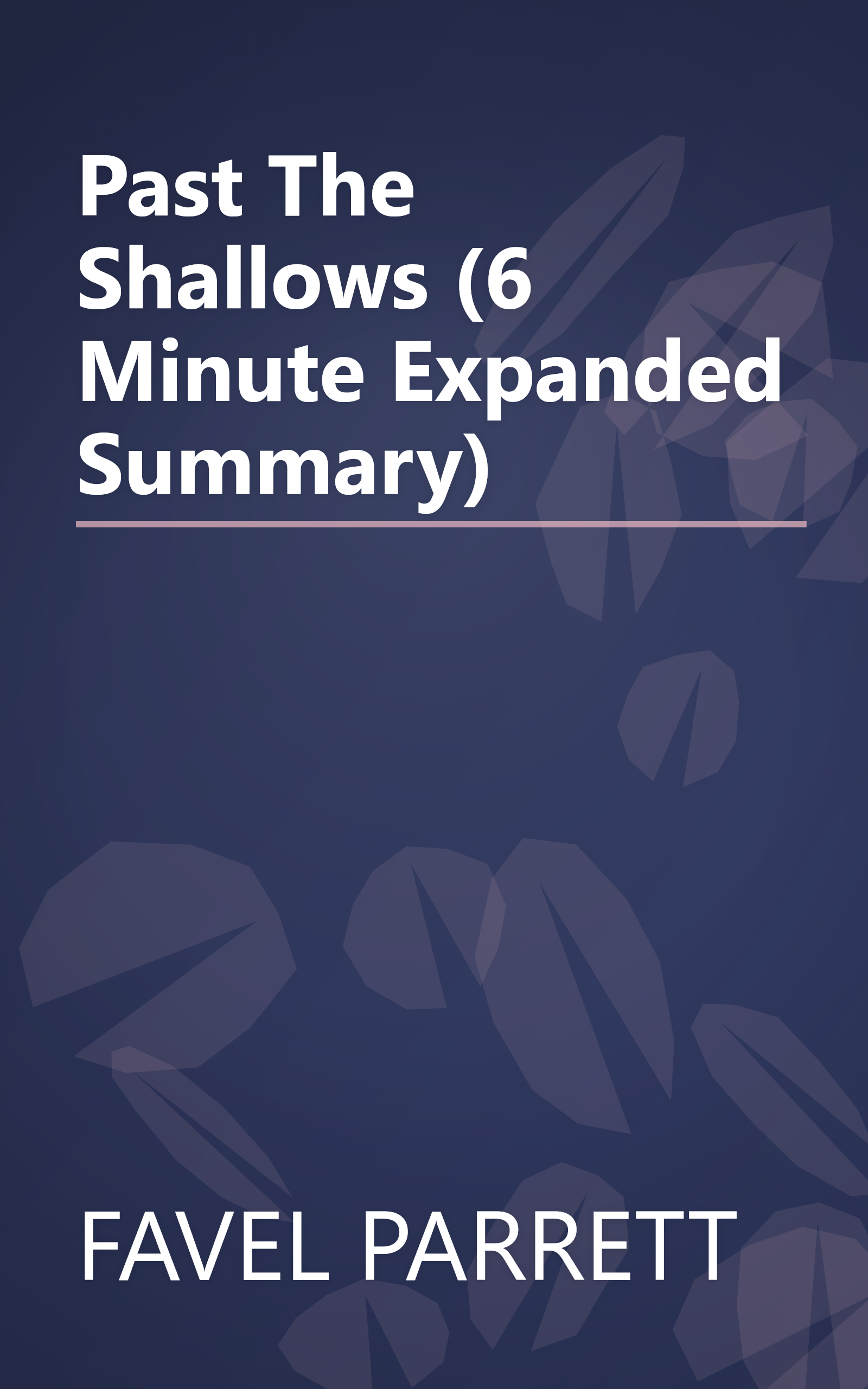 Past The Shallows (6 Minute   Expanded Summary) book cover