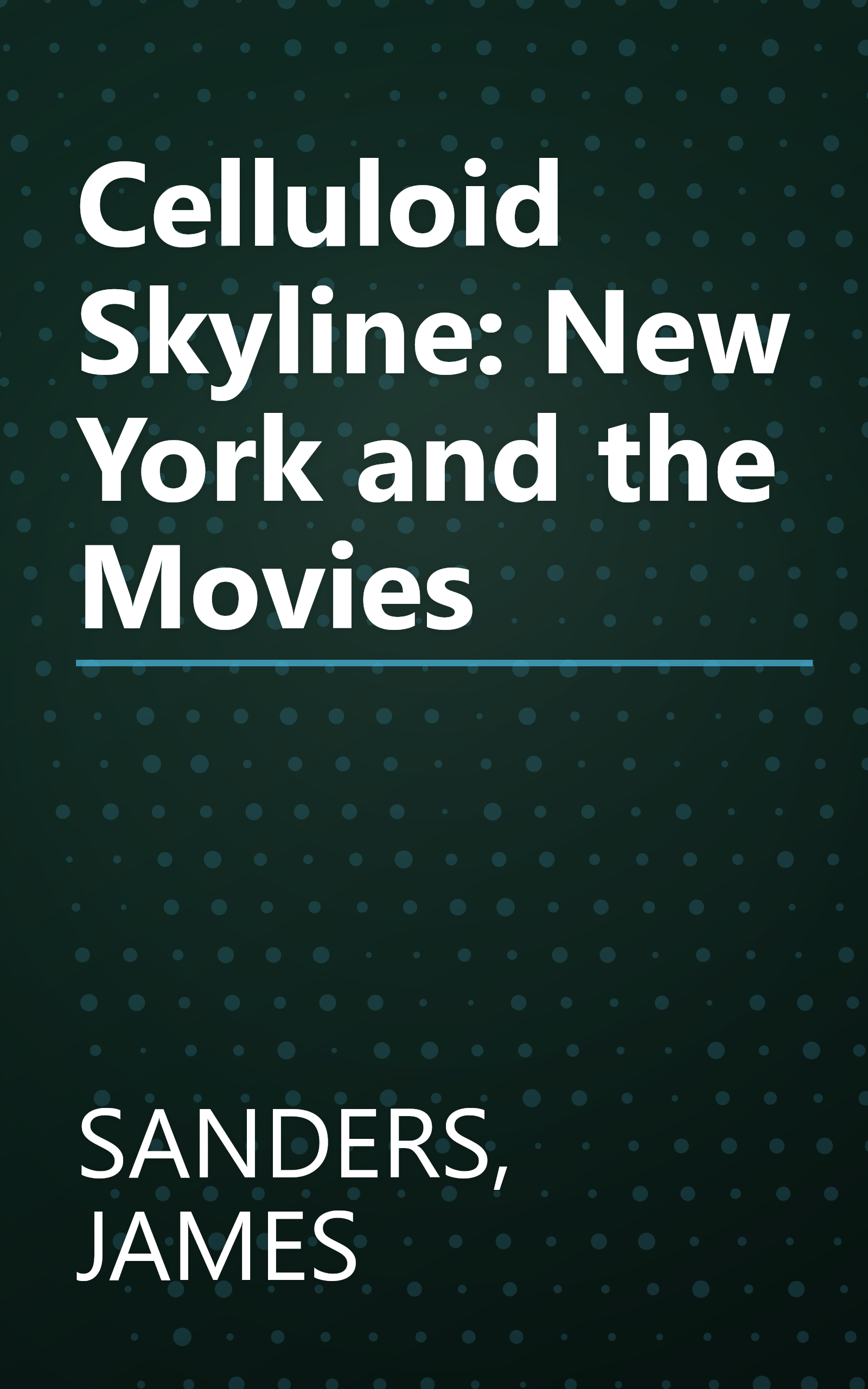 Celluloid Skyline: New York and the Movies book cover