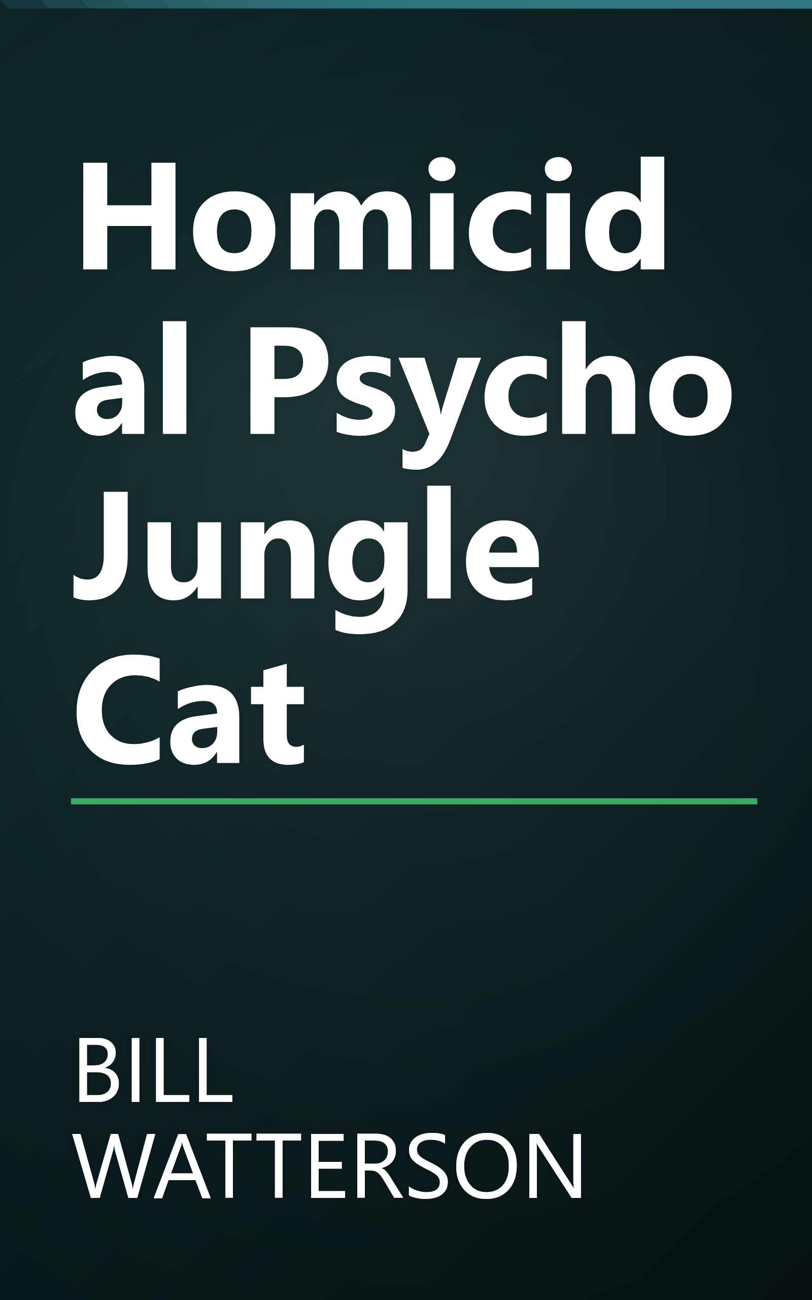 Homicidal Psycho Jungle Cat book cover