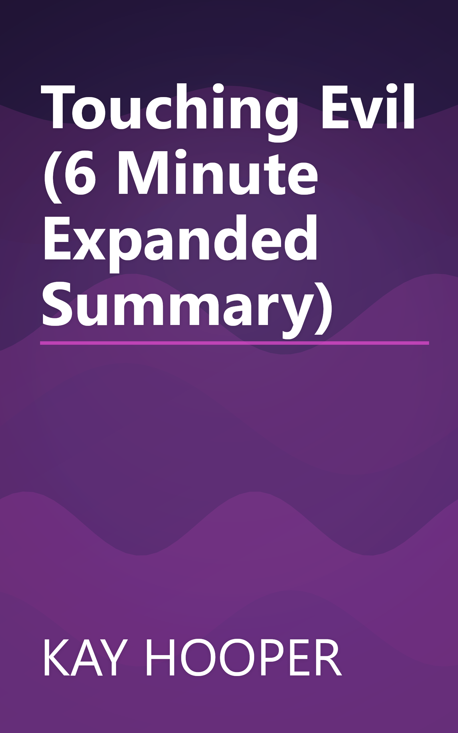 Touching Evil (6 Minute   Expanded Summary) book cover