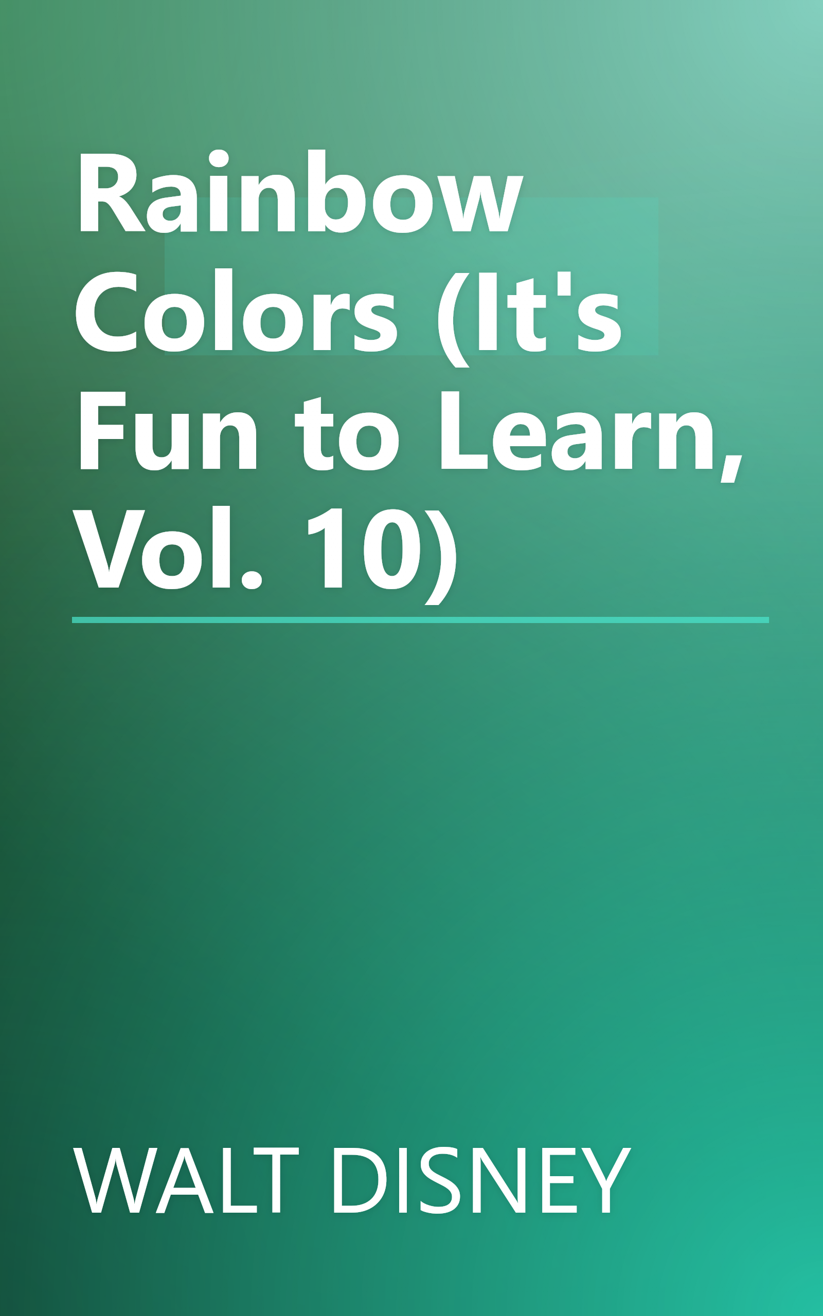 Rainbow Colors (It's Fun to Learn, Vol. 10) book cover