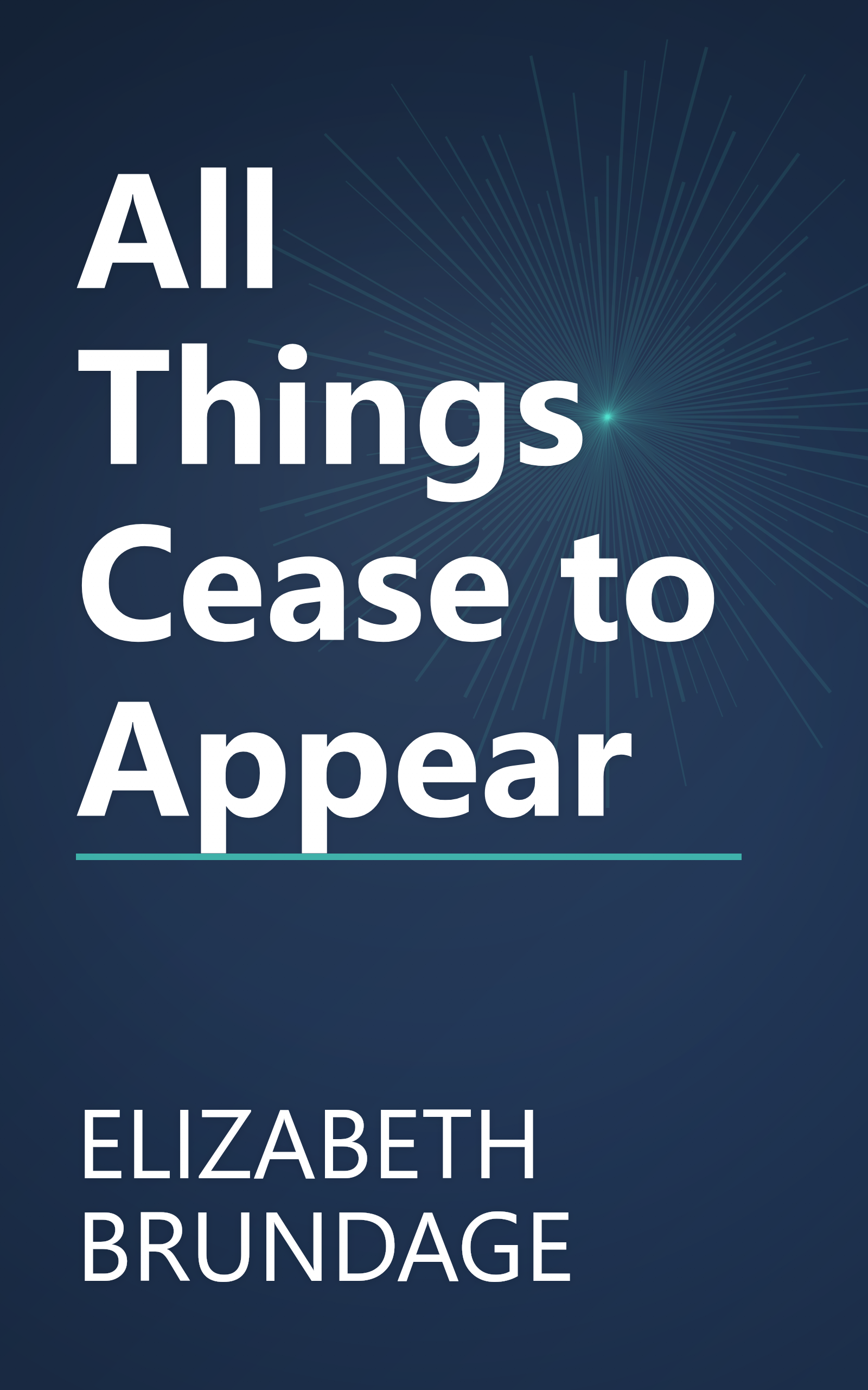 All Things Cease to Appear book cover
