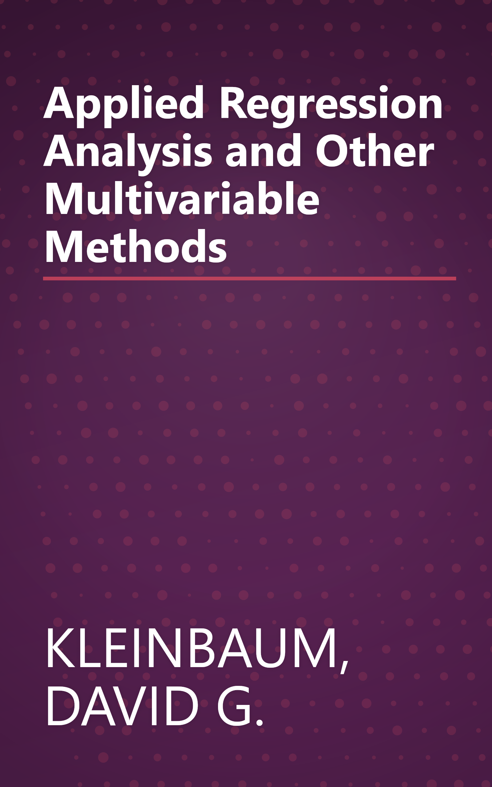 Applied Regression Analysis and Other Multivariable Methods book cover