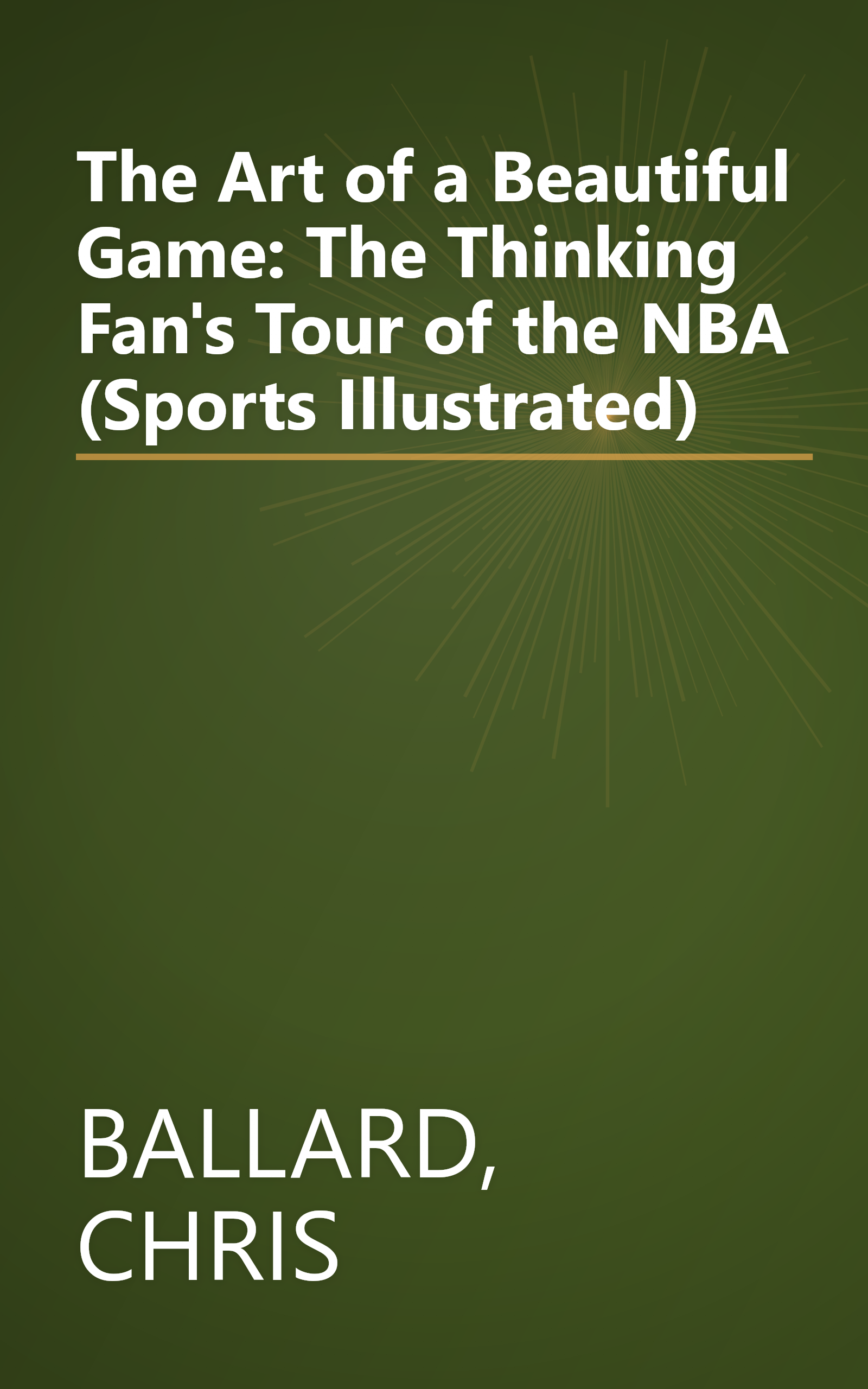 The Art of a Beautiful Game: The Thinking Fan's Tour of the NBA (Sports Illustrated) book cover