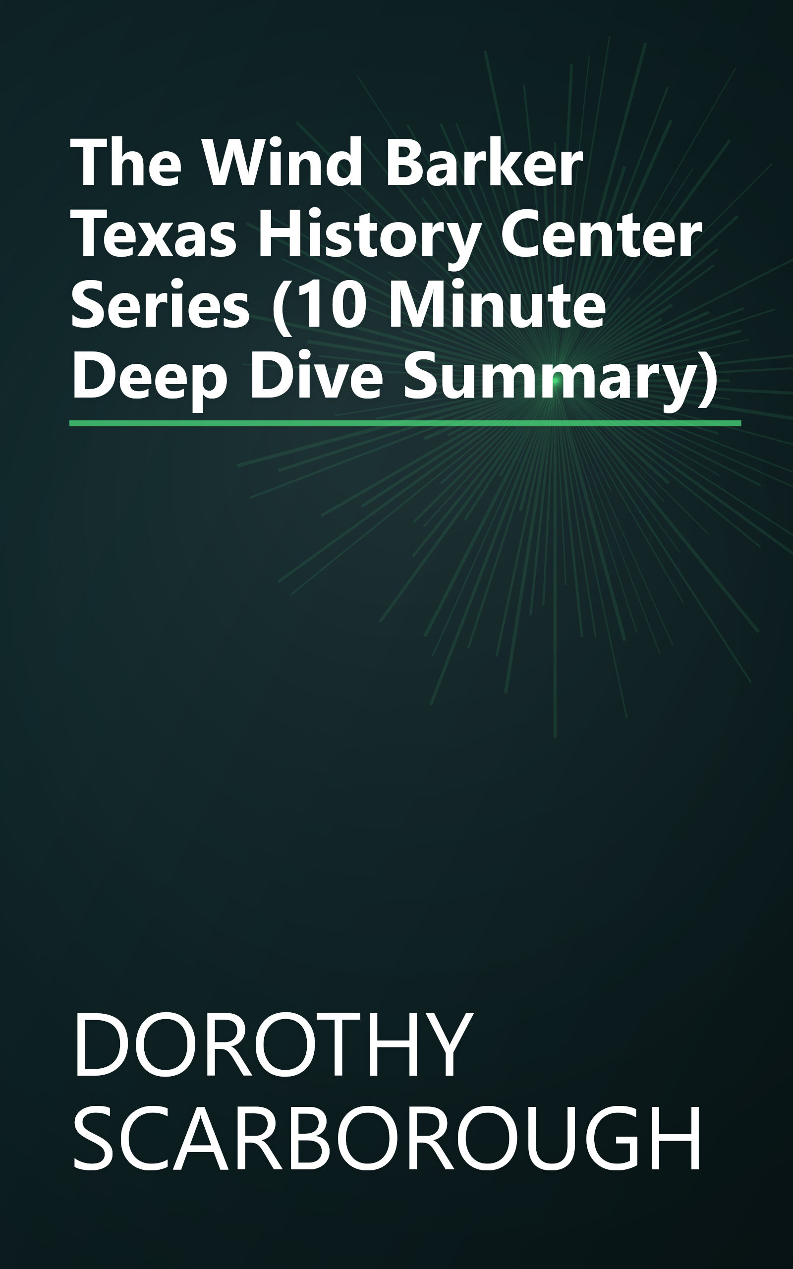 The Wind  Barker Texas History Center Series  (10 Minute   Deep Dive Summary) book cover