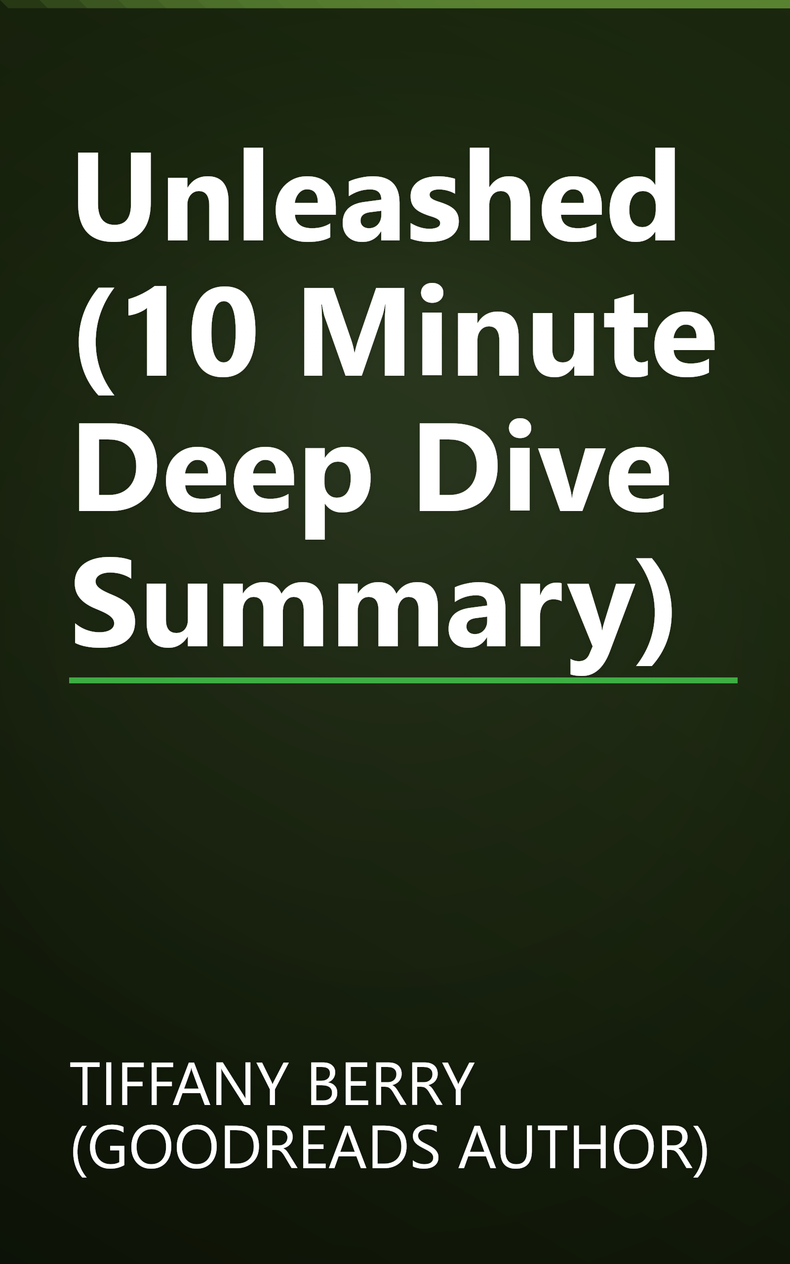 Unleashed (10 Minute   Deep Dive Summary) book cover
