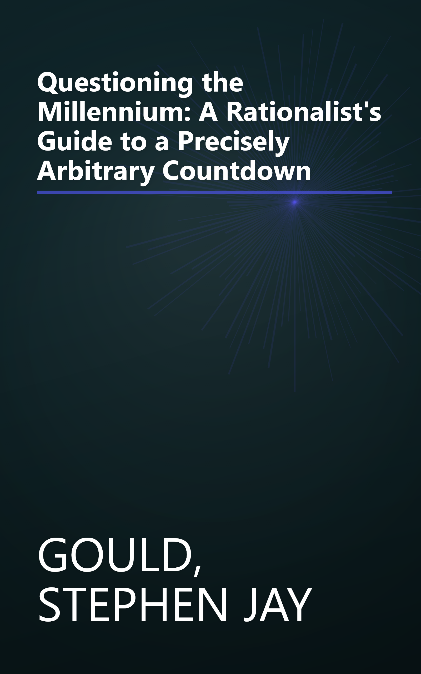 Questioning the Millennium: A Rationalist's Guide to a Precisely Arbitrary Countdown book cover