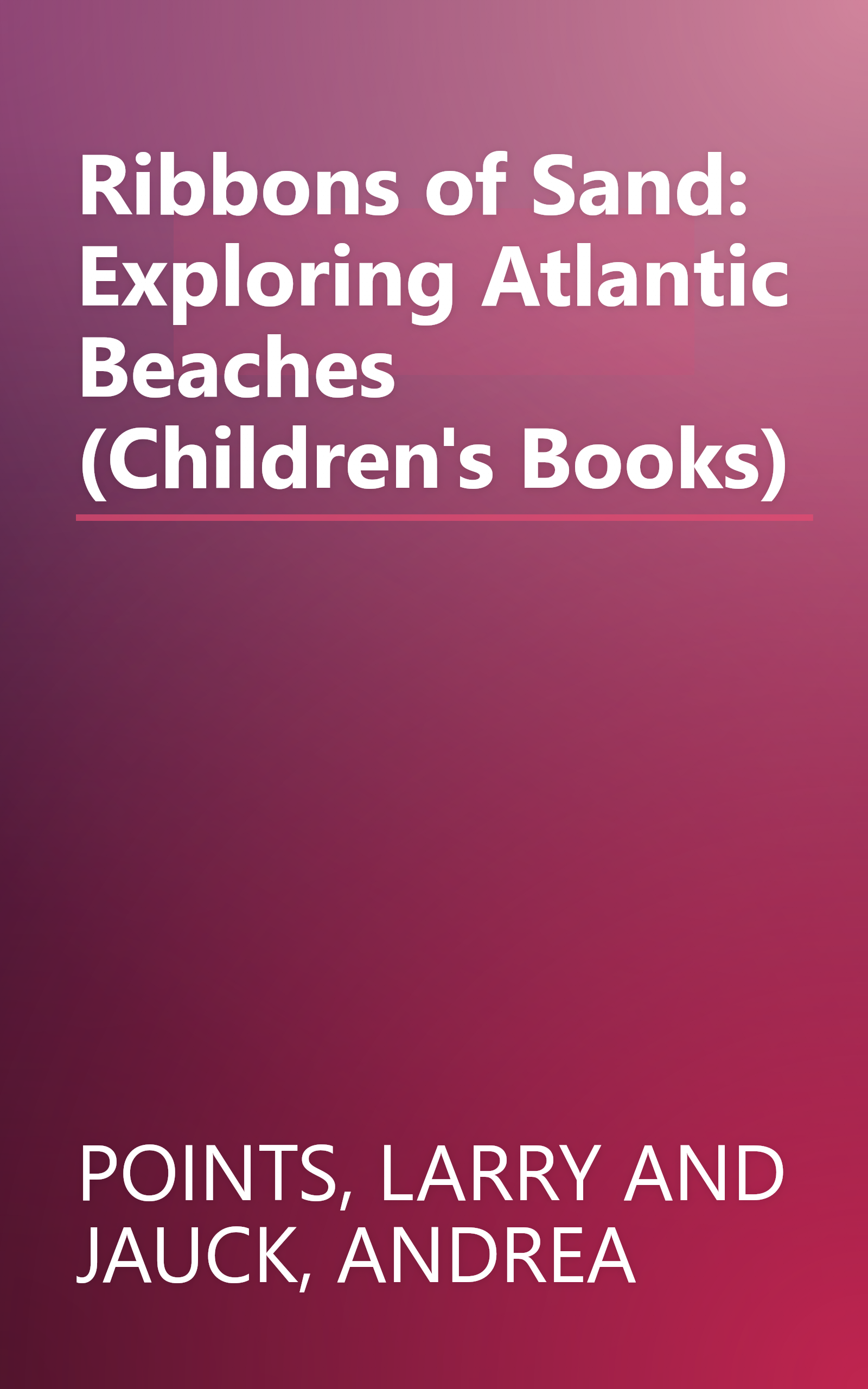 Ribbons of Sand: Exploring Atlantic Beaches (Children's Books) book cover