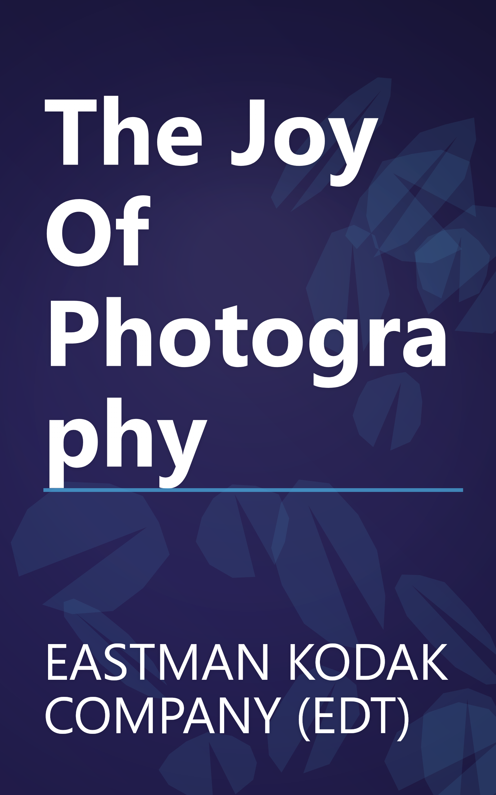 The Joy Of Photography book cover