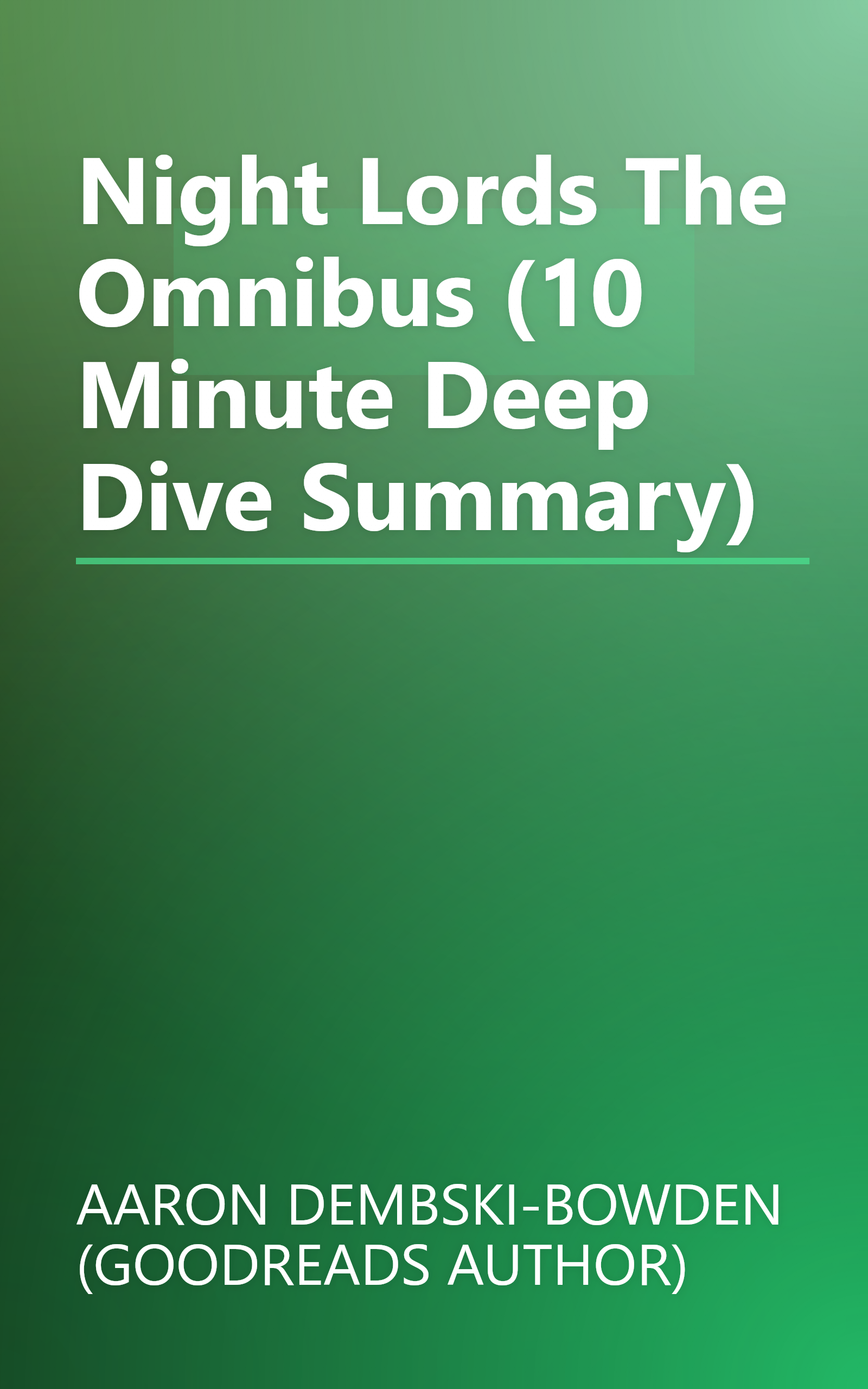 Night Lords  The Omnibus (10 Minute   Deep Dive Summary) book cover
