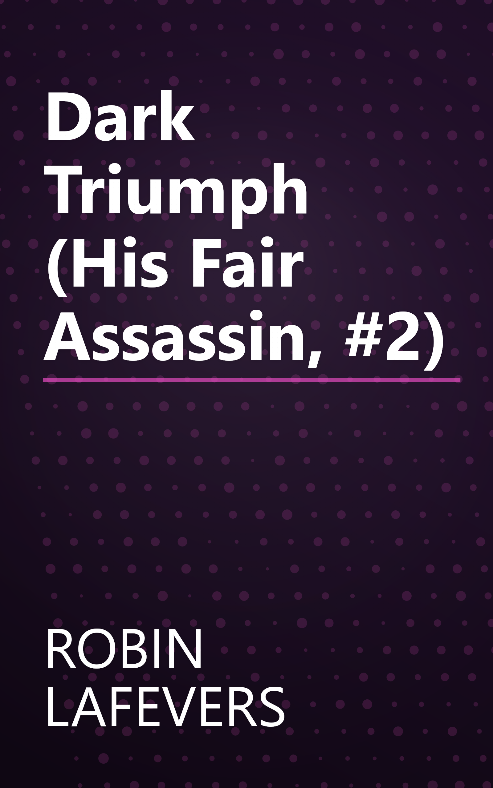 Dark Triumph (His Fair Assassin, #2) book cover