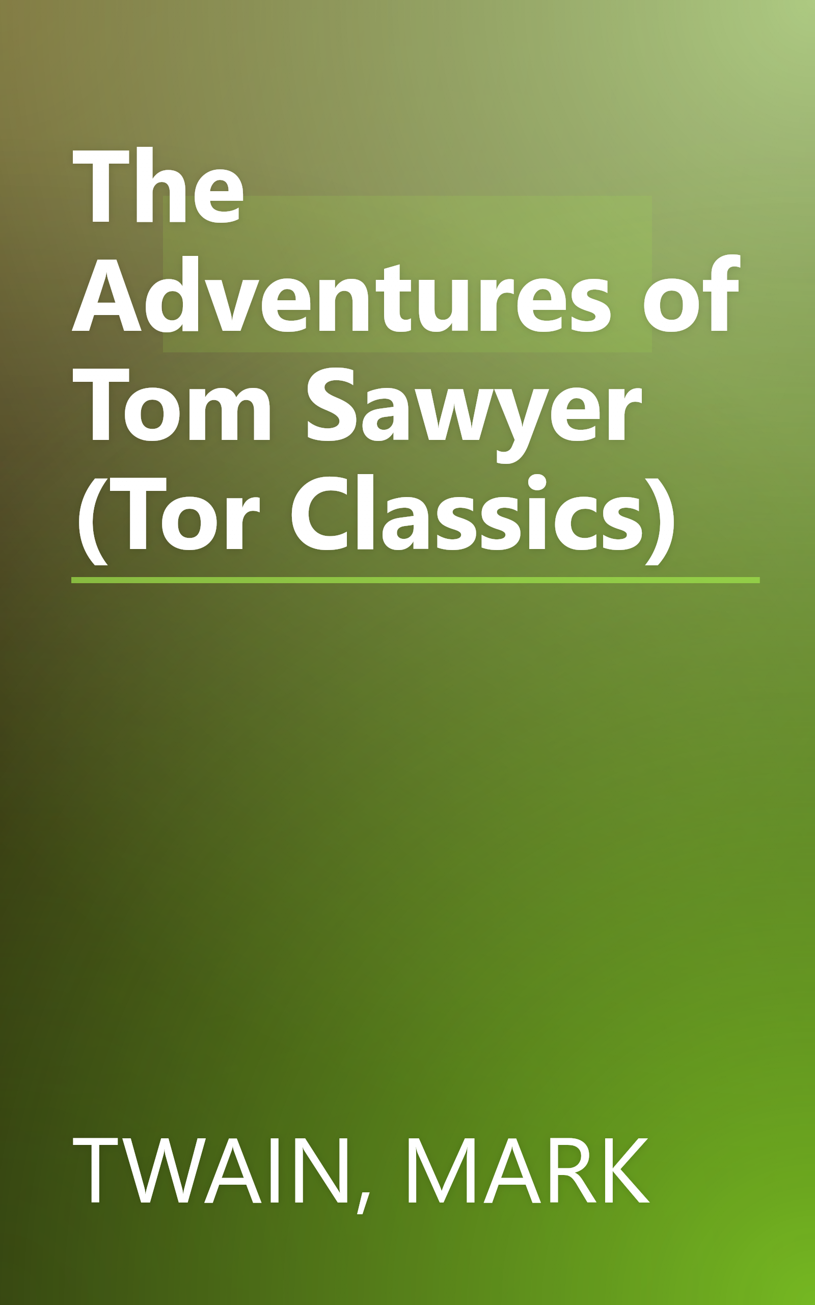 The Adventures of Tom Sawyer (Tor Classics) book cover
