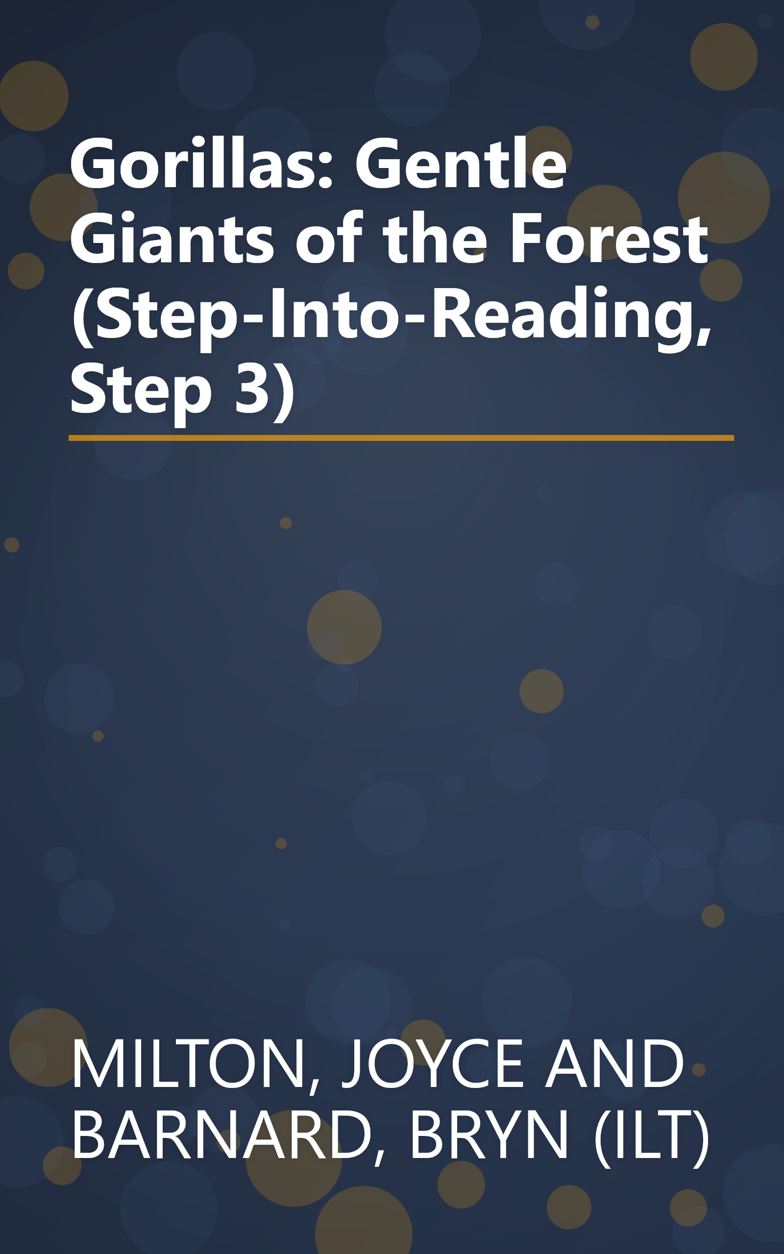 Gorillas: Gentle Giants of the Forest (Step-Into-Reading, Step 3) book cover