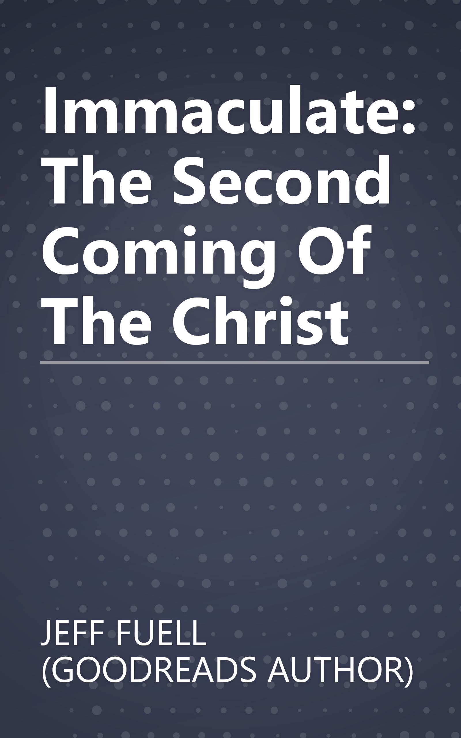 Immaculate: The Second Coming Of The Christ book cover