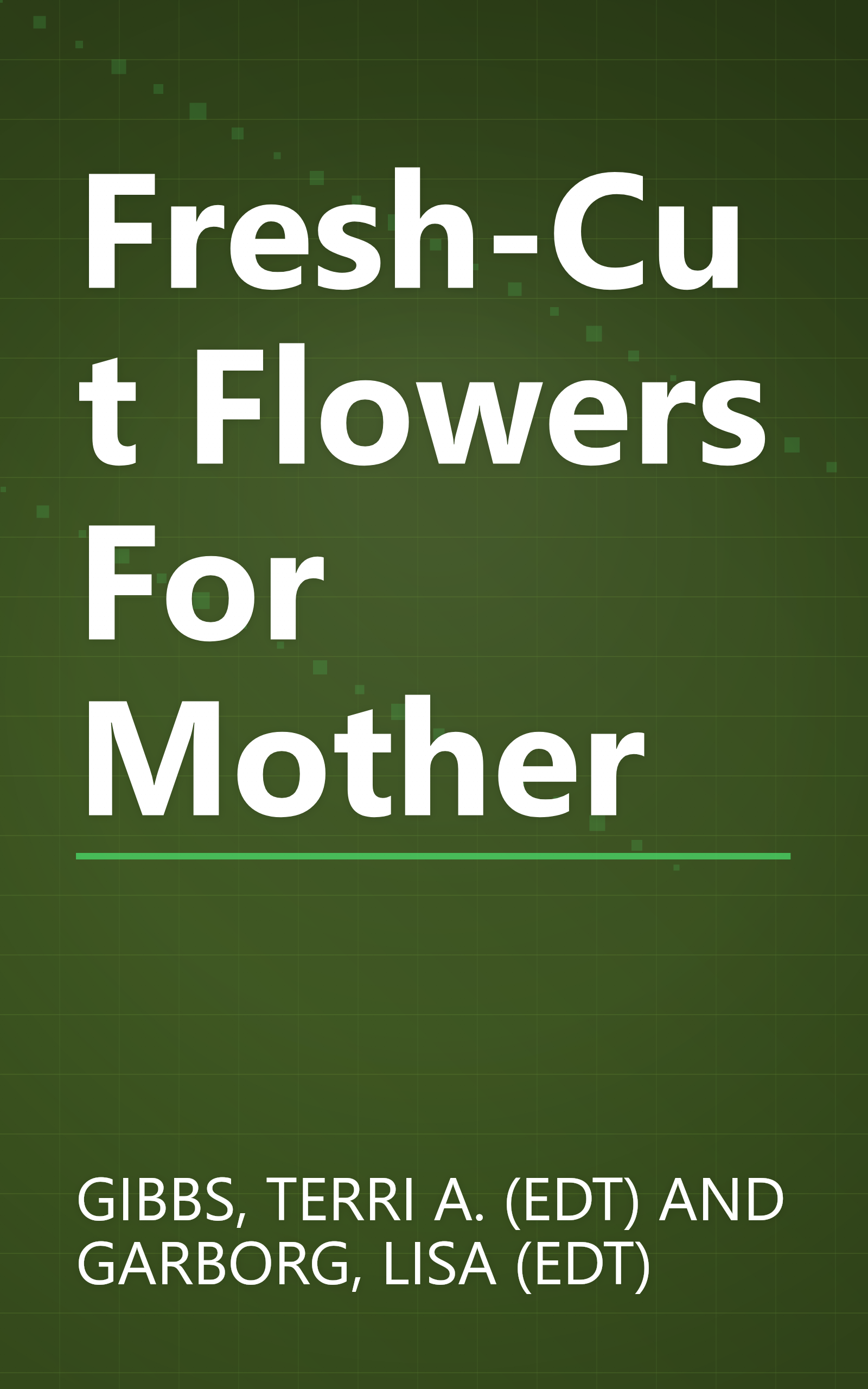 Fresh-Cut Flowers For Mother book cover