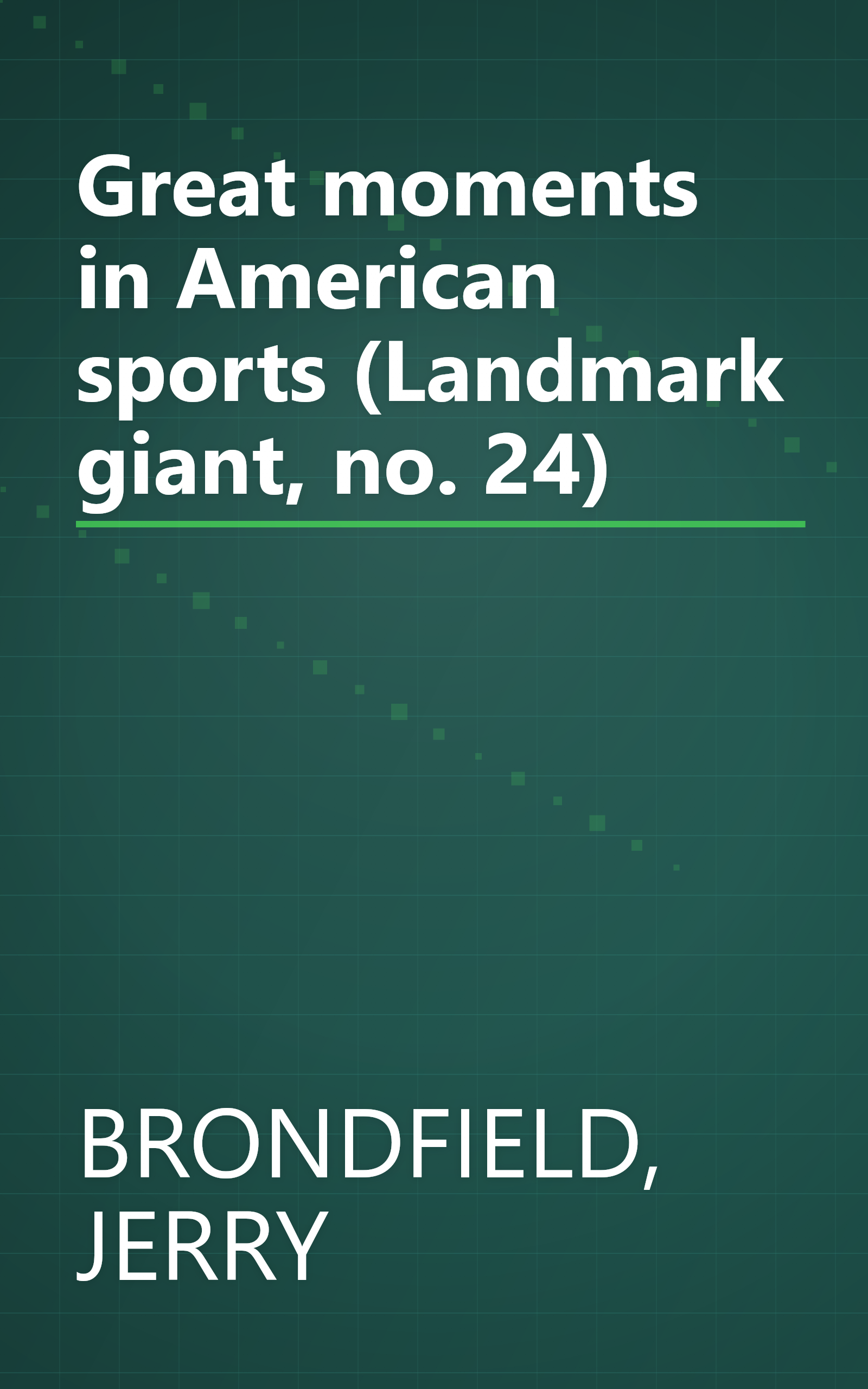 Great moments in American sports (Landmark giant, no. 24) book cover