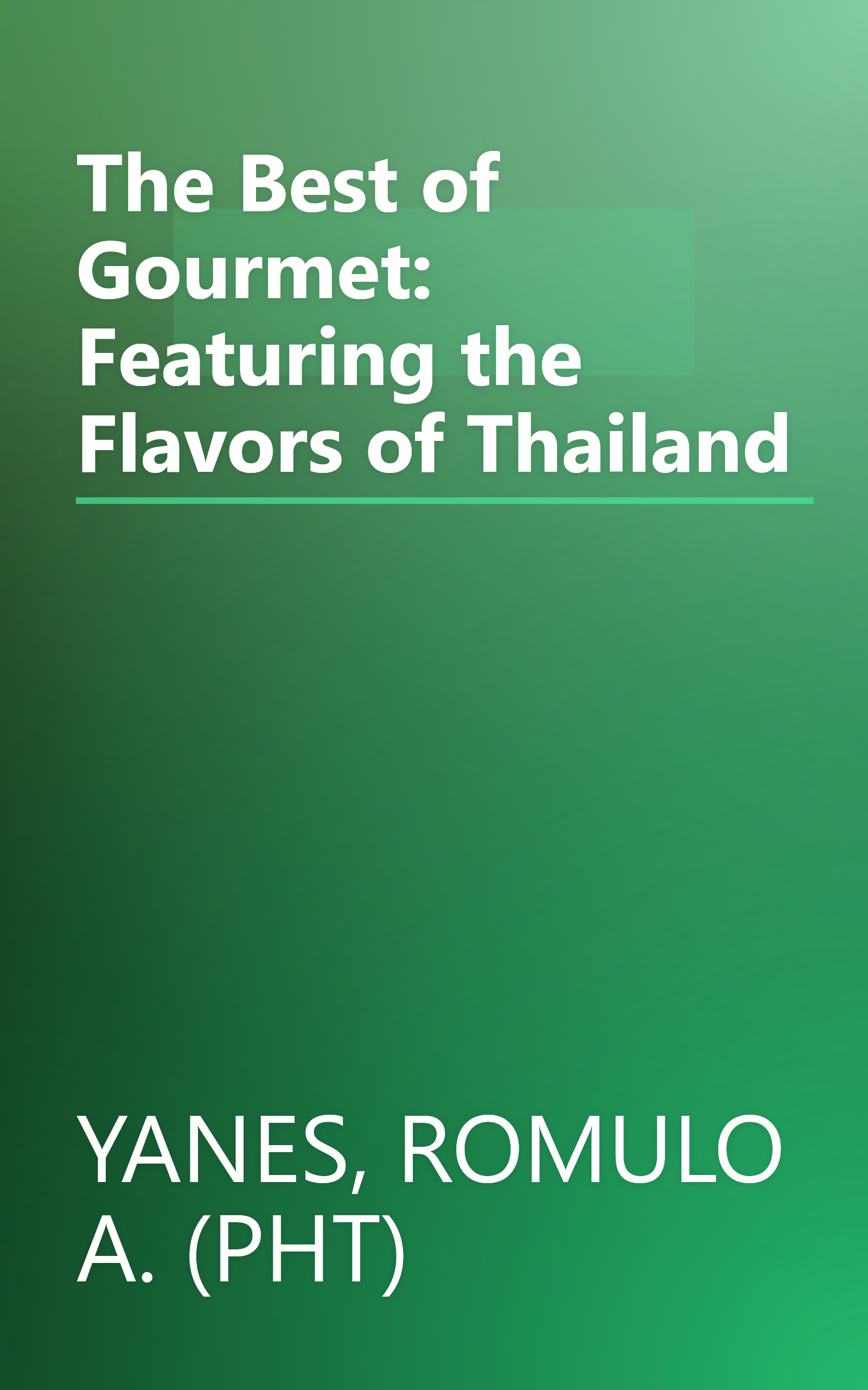 The Best of Gourmet: Featuring the Flavors of Thailand book cover