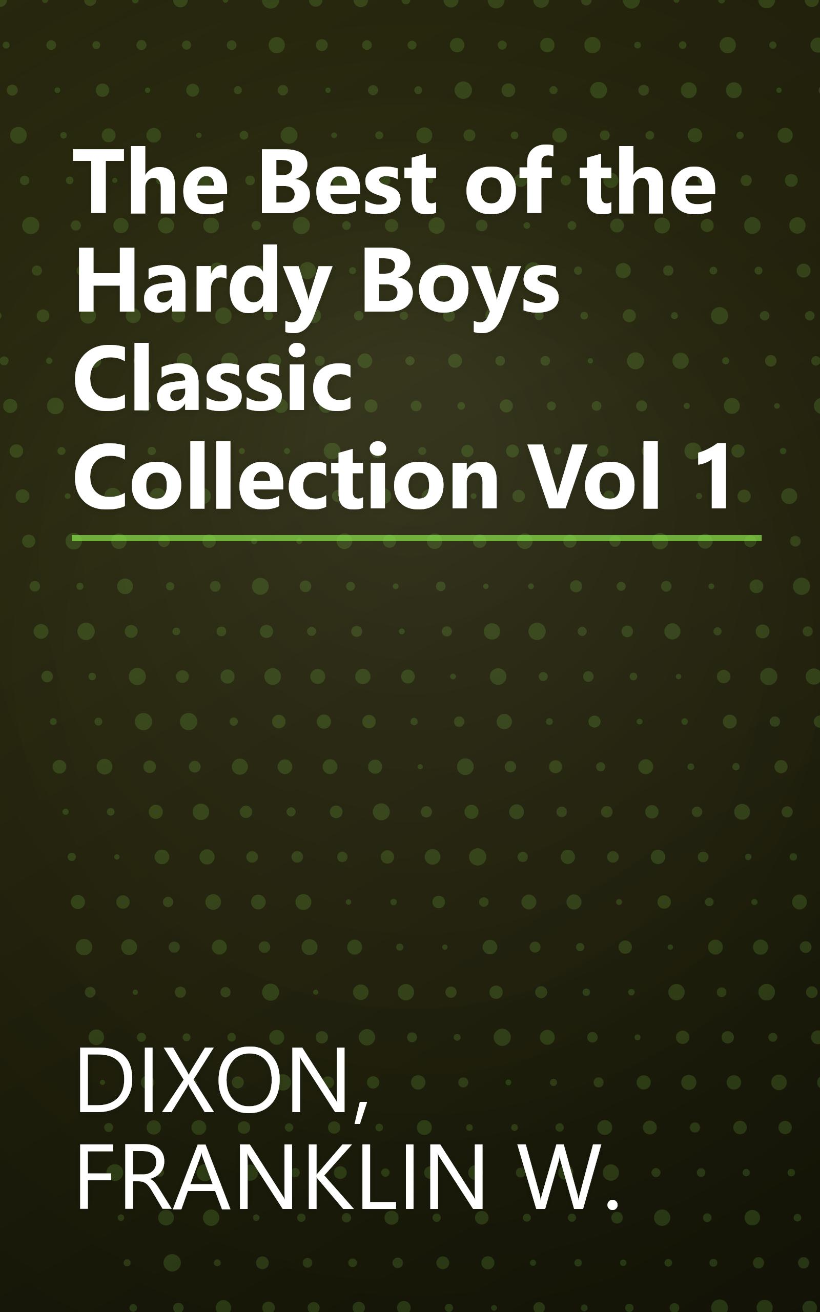 The Best of the Hardy Boys Classic Collection Vol 1 book cover