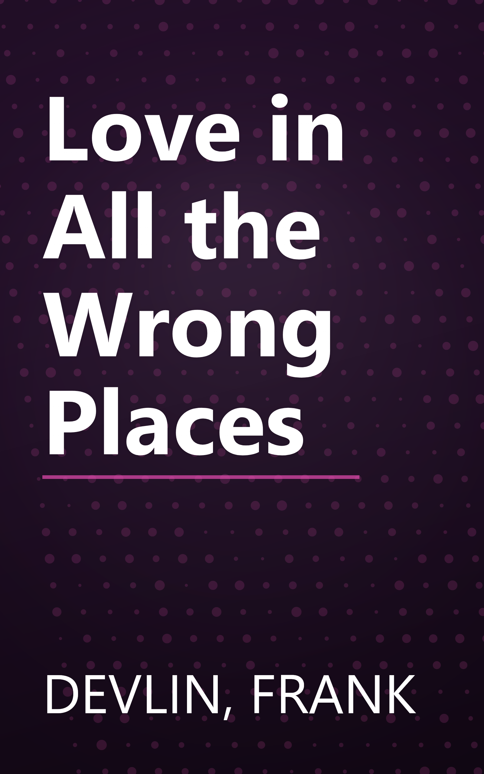 Love in All the Wrong Places book cover