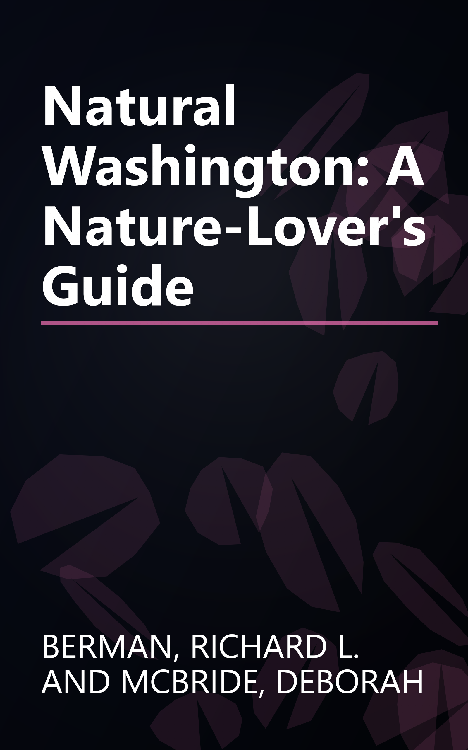 Natural Washington: A Nature-Lover's Guide book cover