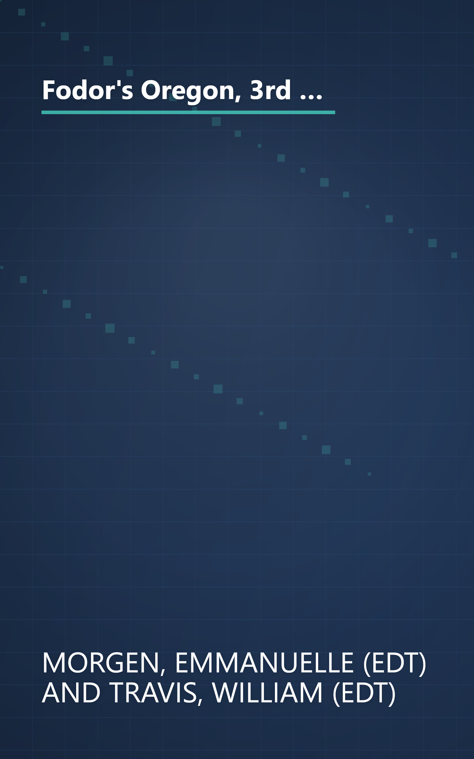 Fodor's Oregon, 3rd Edition: The Guide for All Budgets, Completely Updated, with Many Maps and Travel Tips (Travel Guide) book cover