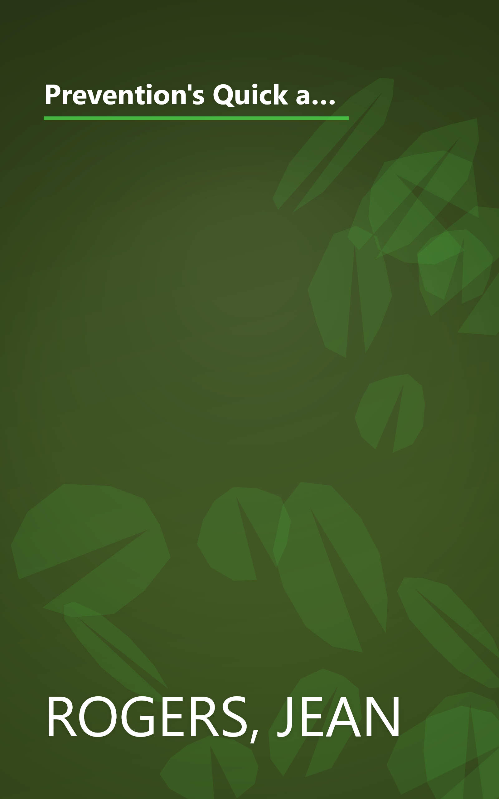 Prevention's Quick and Healthy Low-Fat Cooking: From Entertaining to the Everyday, over 200 Delicious Recipes book cover