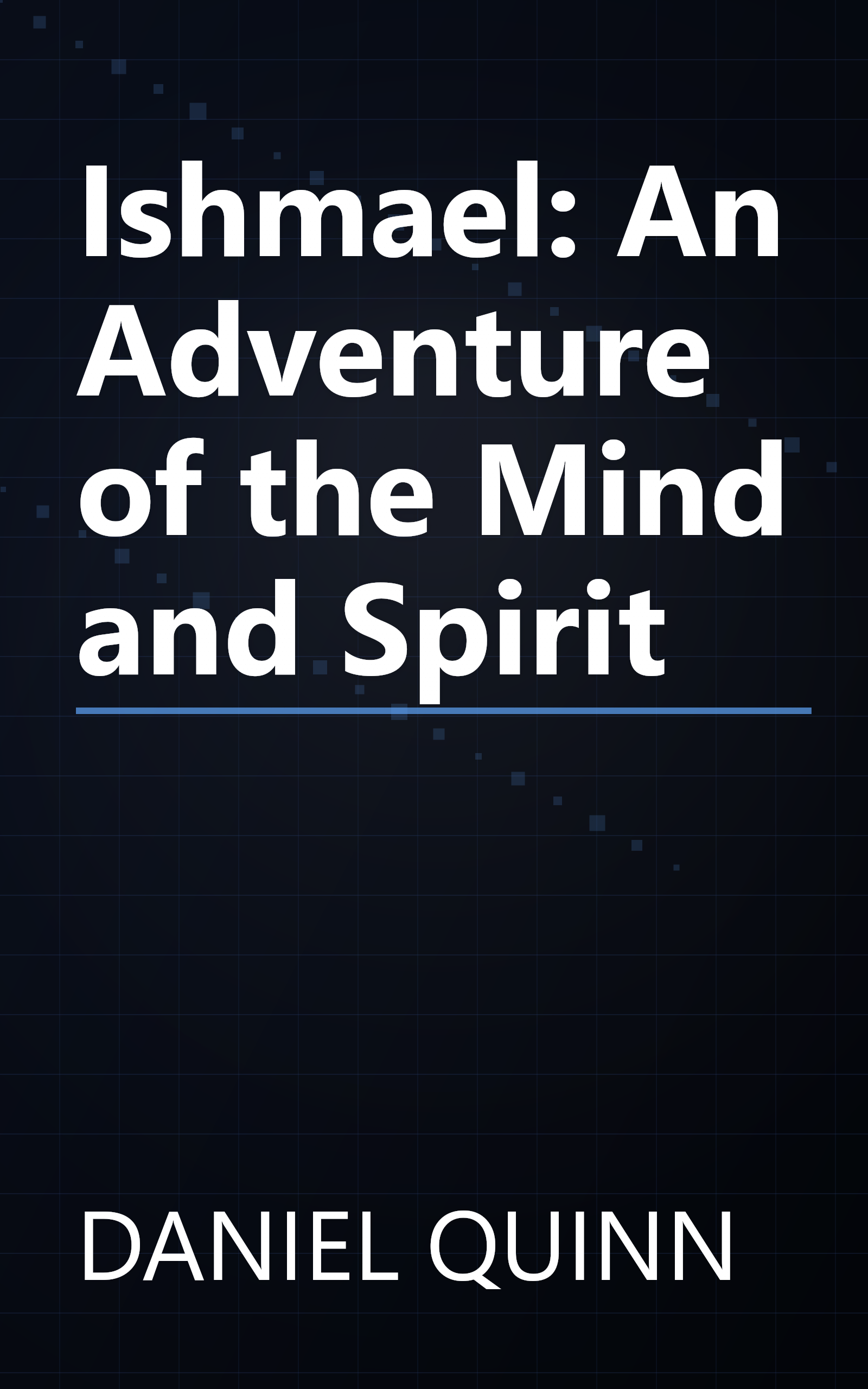 Ishmael: An Adventure of the Mind and Spirit book cover
