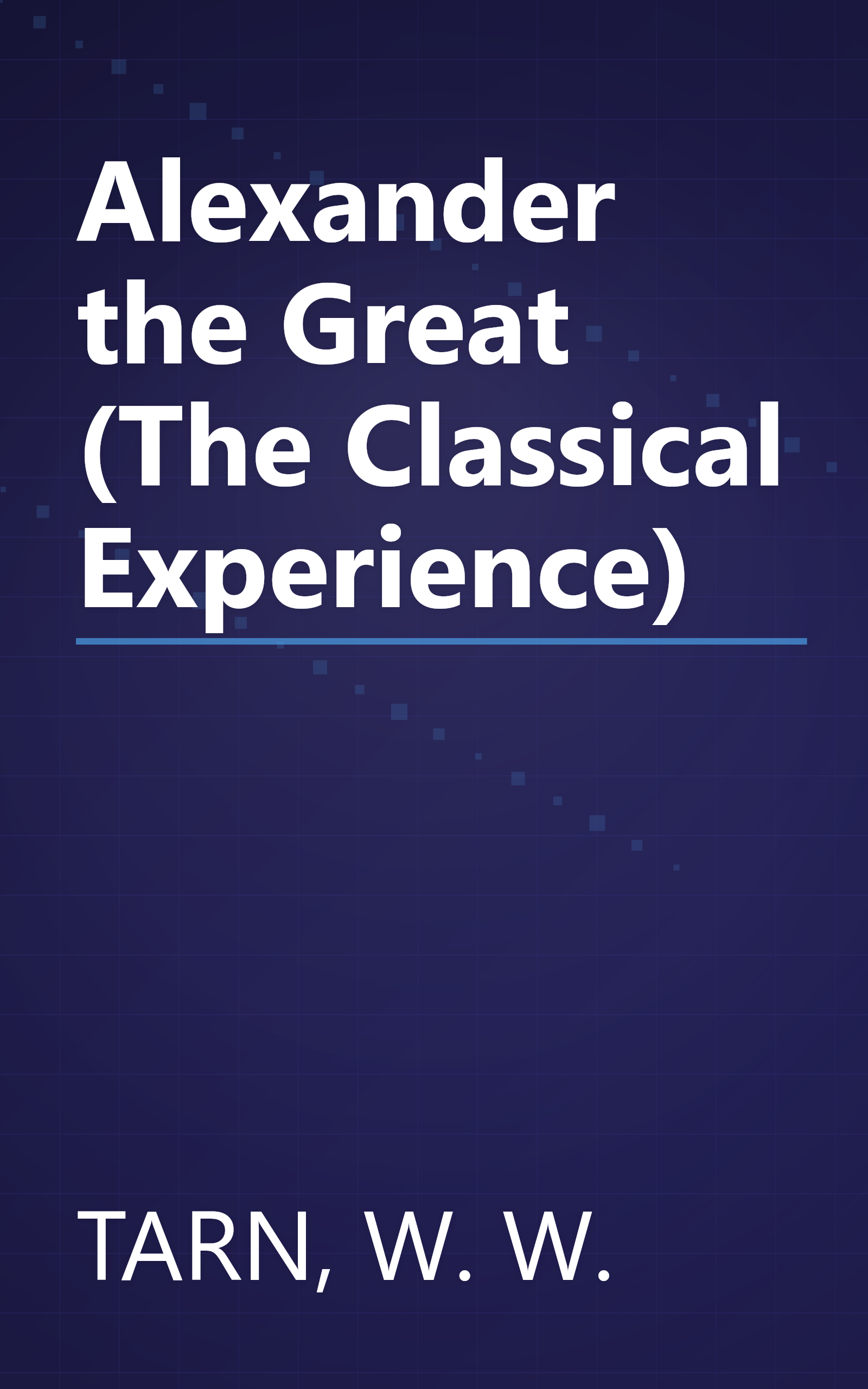 Alexander the Great (The Classical Experience) book cover